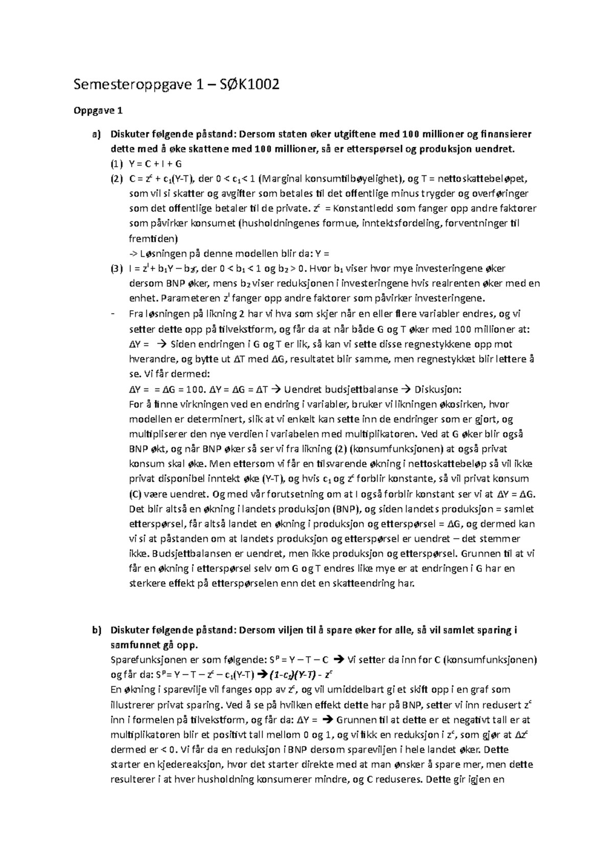 Semesteroppgave 1 søk 1012 - Semesteroppgave 1 – SØK Oppgave 1 a) Diskuter følgende påstand ...