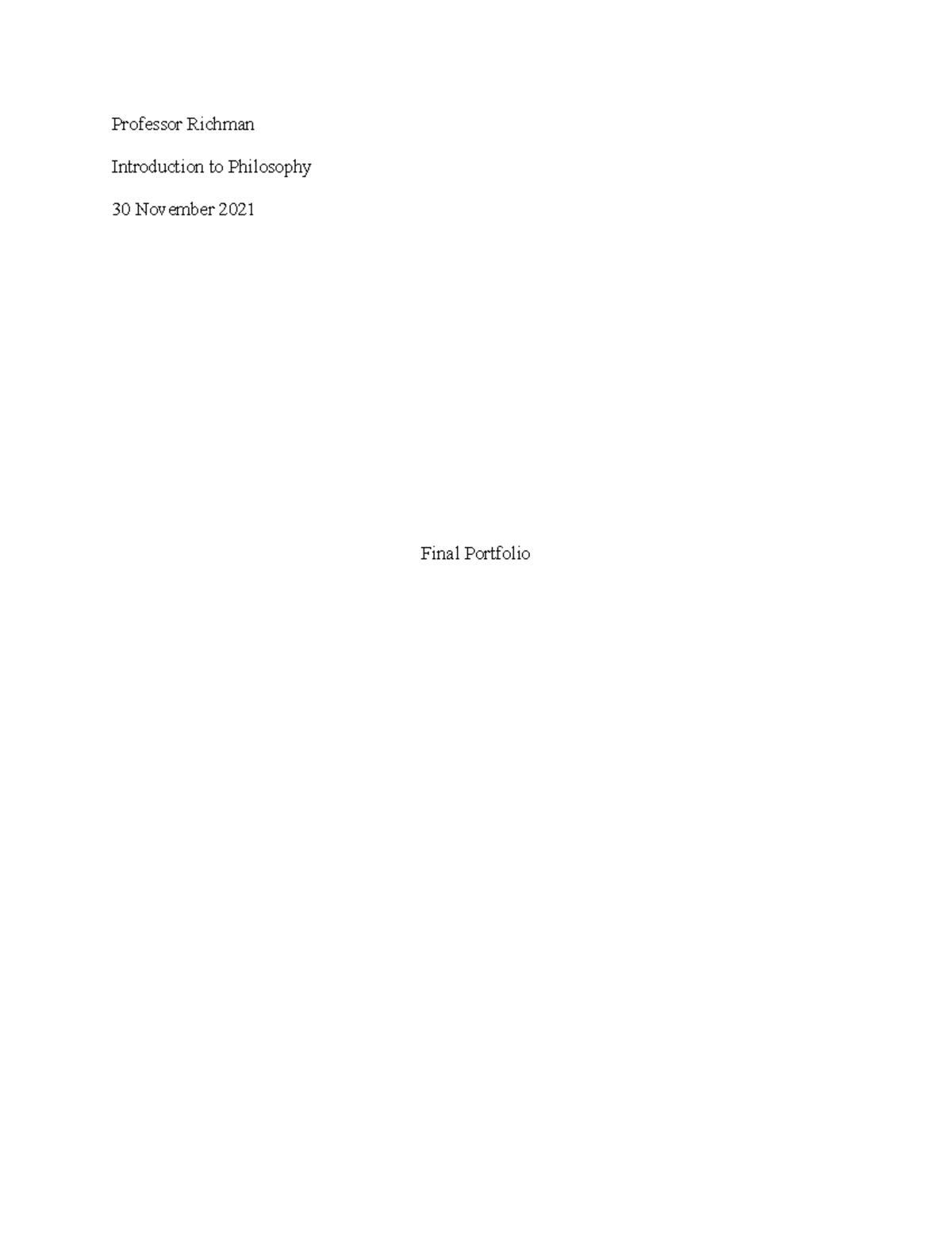 Philosophy Final portfolio - Professor Richman Introduction to ...