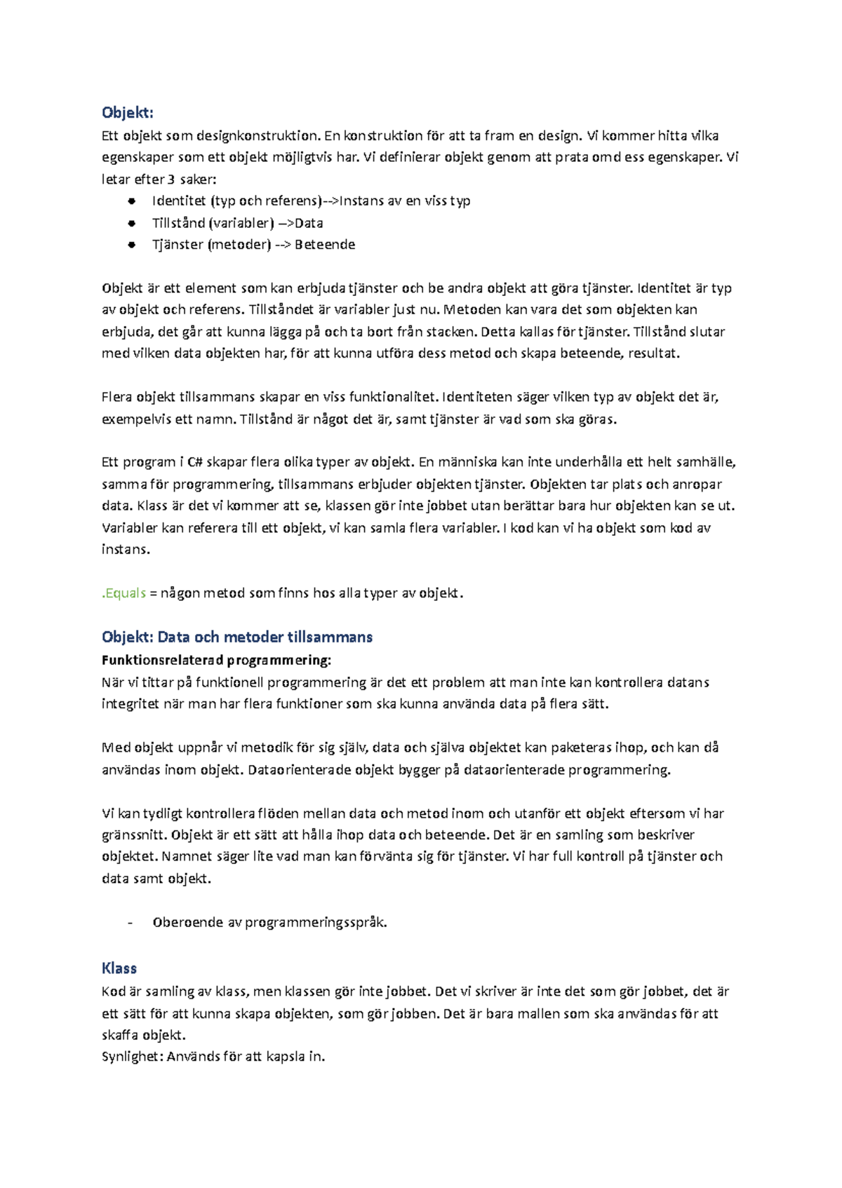 Objektorienterad systemutveckling 1 - Objekt: Ett objekt som designkonstruktion. En konstruktion ...