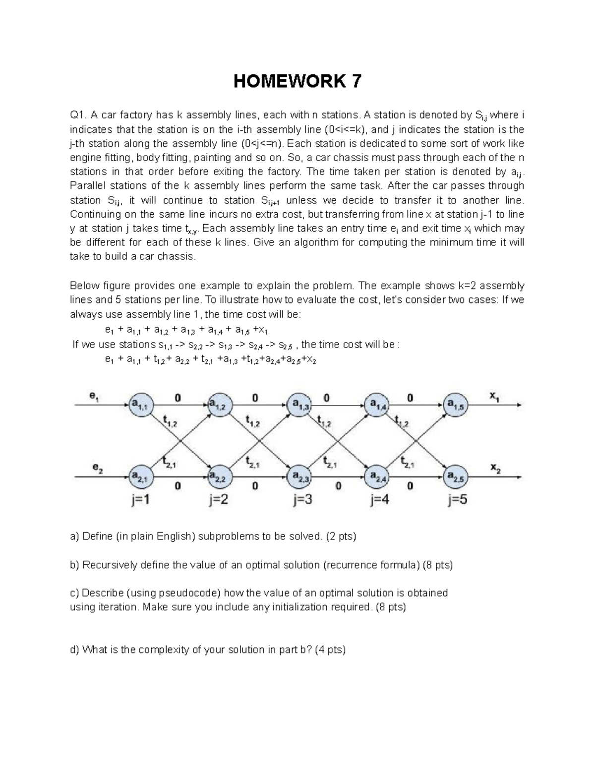 Homework 7 - HOMEWORK 7 Q1. A car factory has k assembly lines, each ...