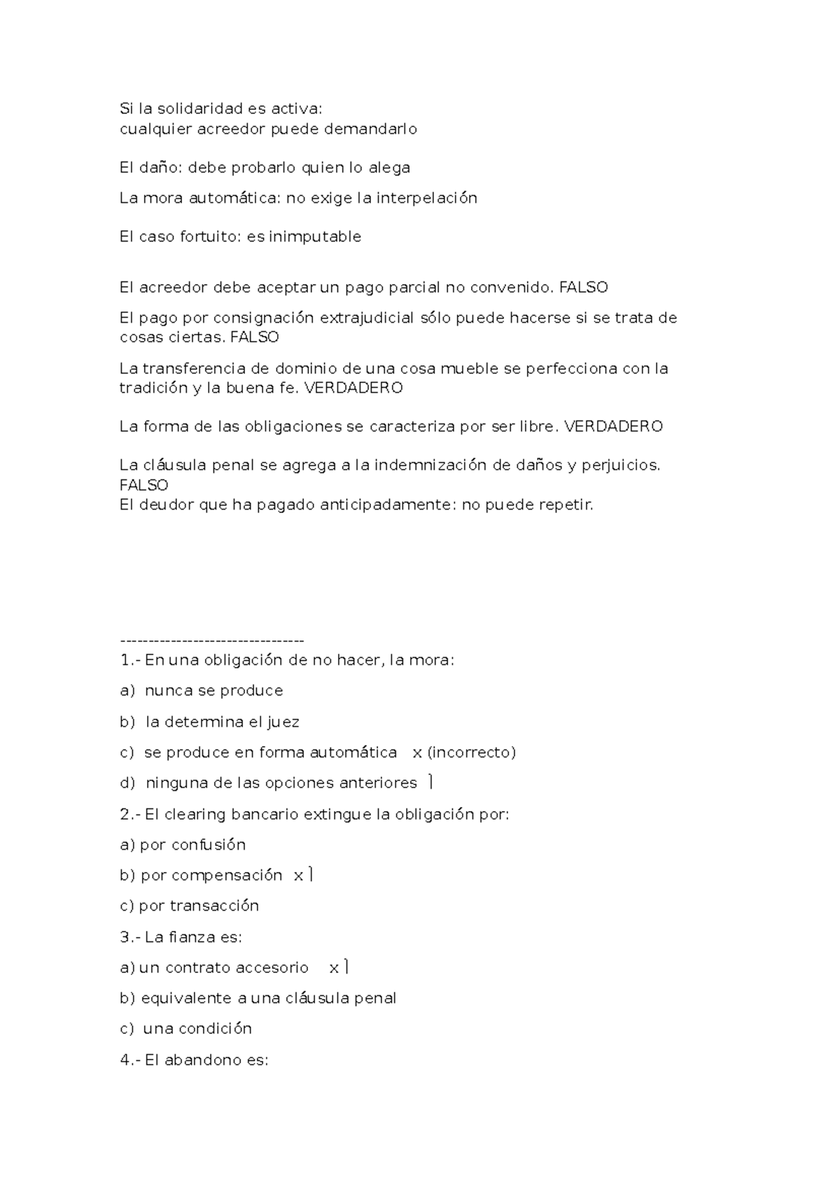 Derecho de las obligaciones preguntas finales - Si la solidaridad es activa: cualquier acreedor ...