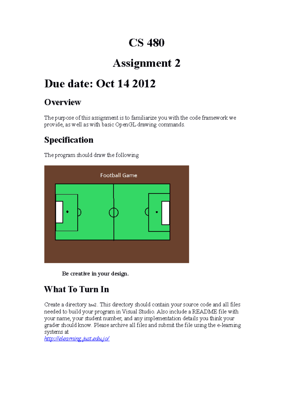 Hw1 - CS 480 Assignment 2 Due date: Oct 14 2012 Overview The purpose of this assignment is to ...