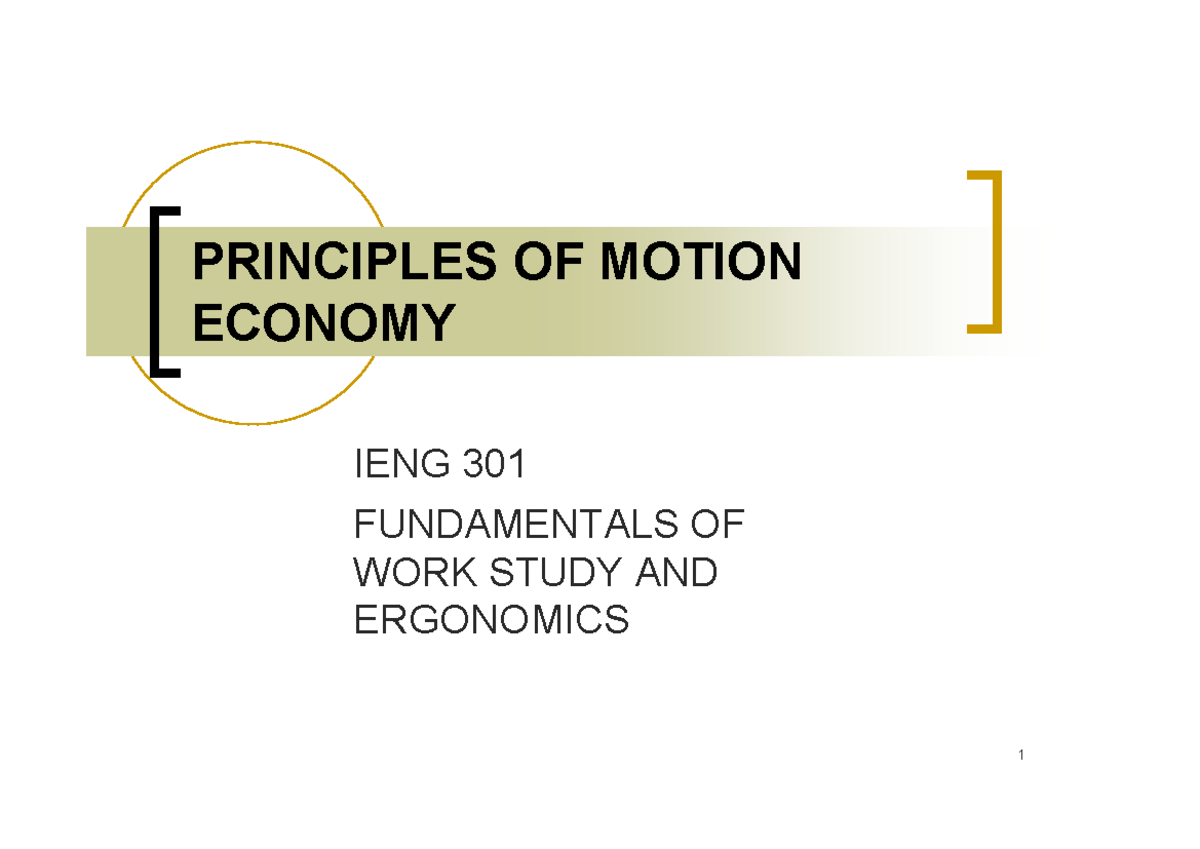 Methods-Study-1 - Studies - PRINCIPLES OF MOTIONECONOMY IENG ...