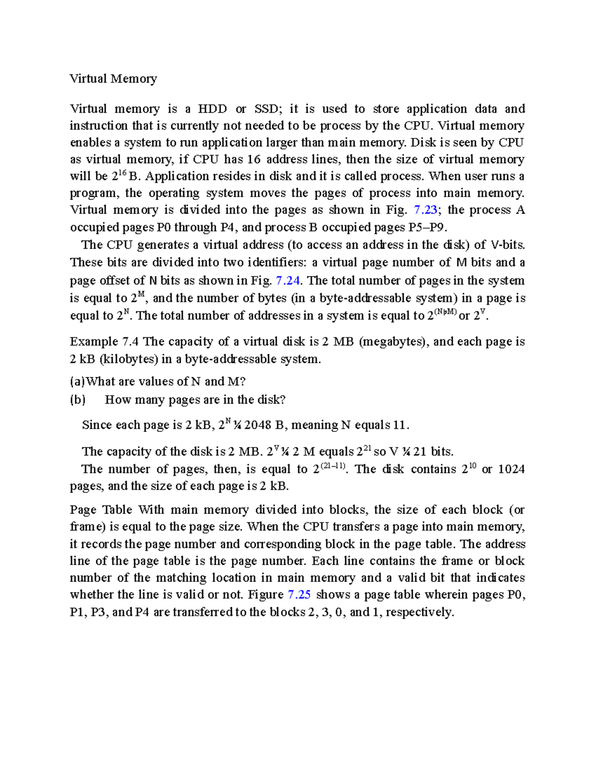 Virtual Memory - Virtual Memory Virtual memory is a HDD or SSD; it is used to store application ...