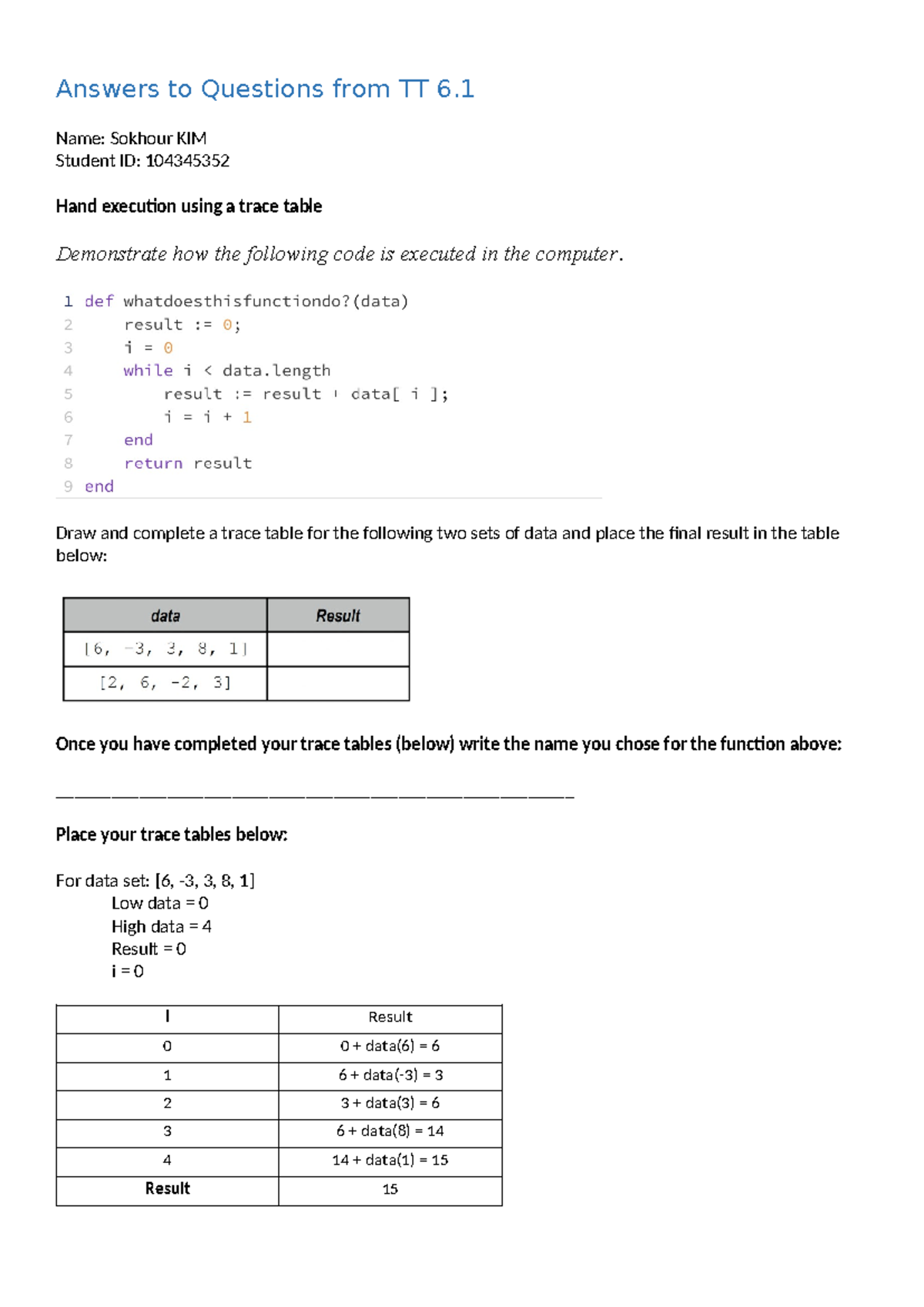 Tutorial Task - Hand execution - Arrays - Answers to Questions from TT 6. Name: Sokhour KIM ...