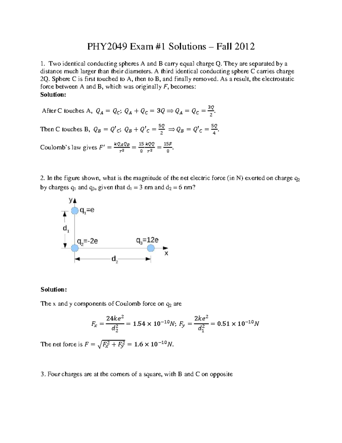 Exam1 solutions-1 - 123 - PHY2049 Exam #1 Solutions – Fall 2012 1. Two identical conducting ...