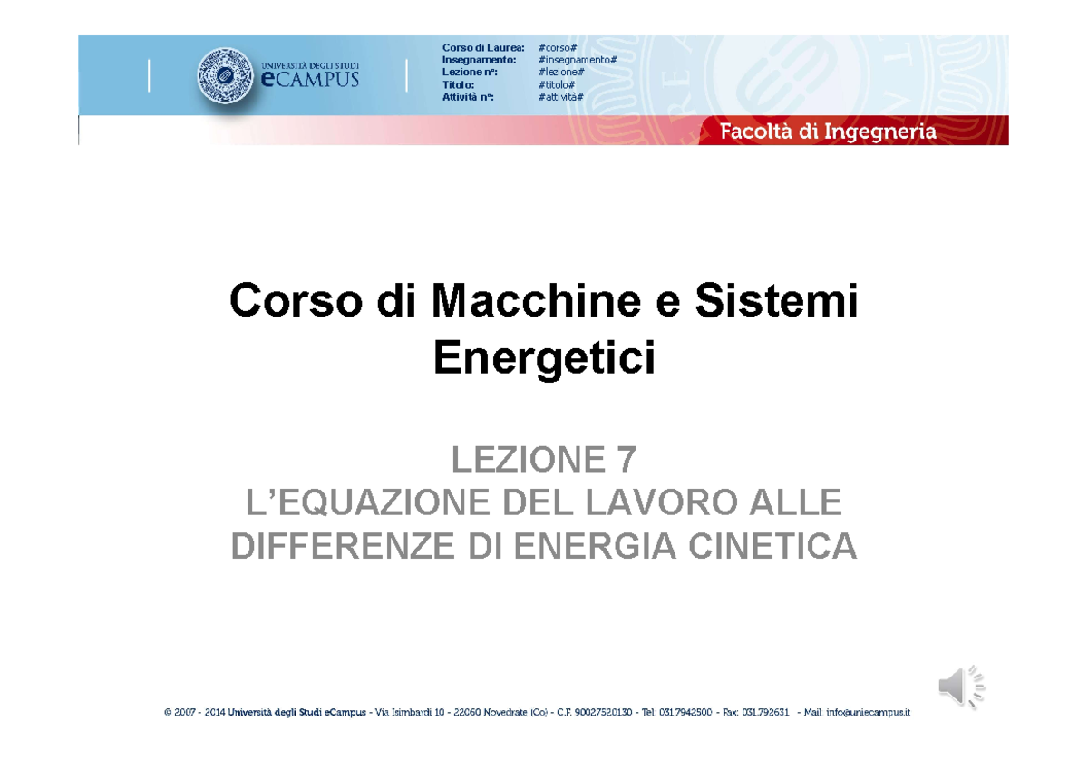 INIG17 2369a 07 - lezione - Corso di Laurea: Insegnamento: Lezione n°: Titolo: Attività n°: # ...