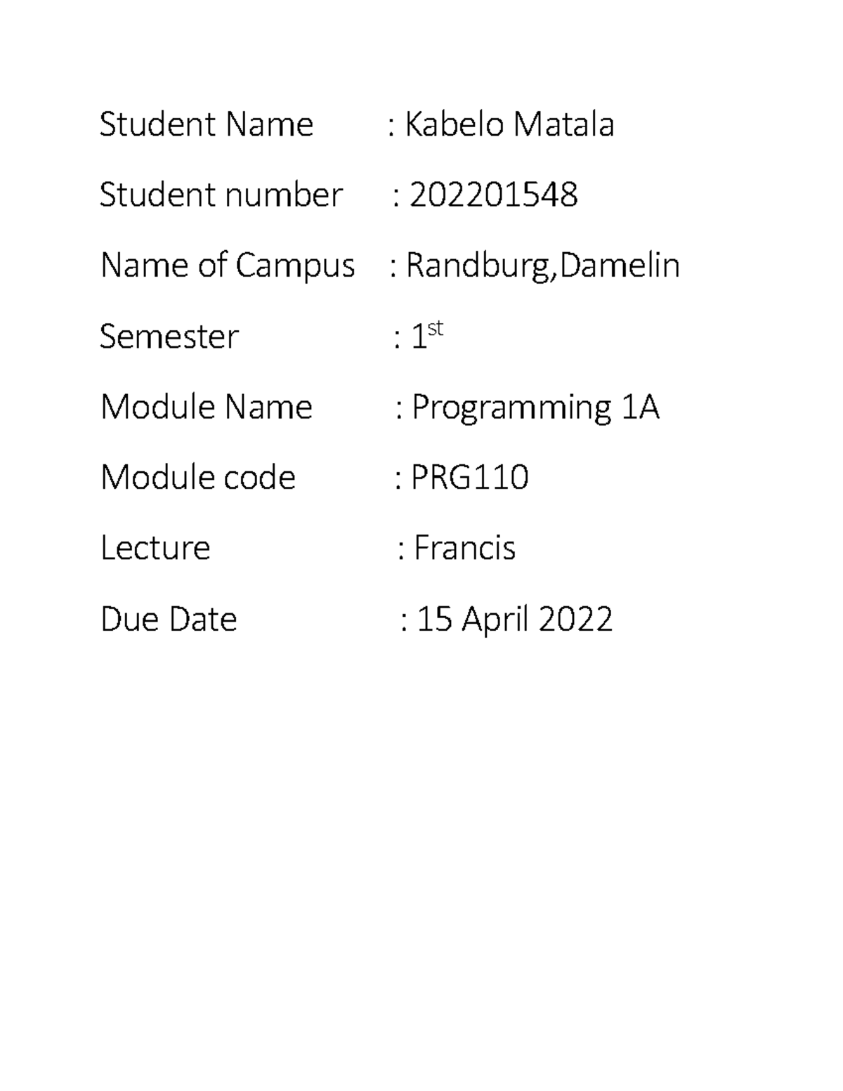 Programming 1A for first year - Student Name : Kabelo Matala Student ...