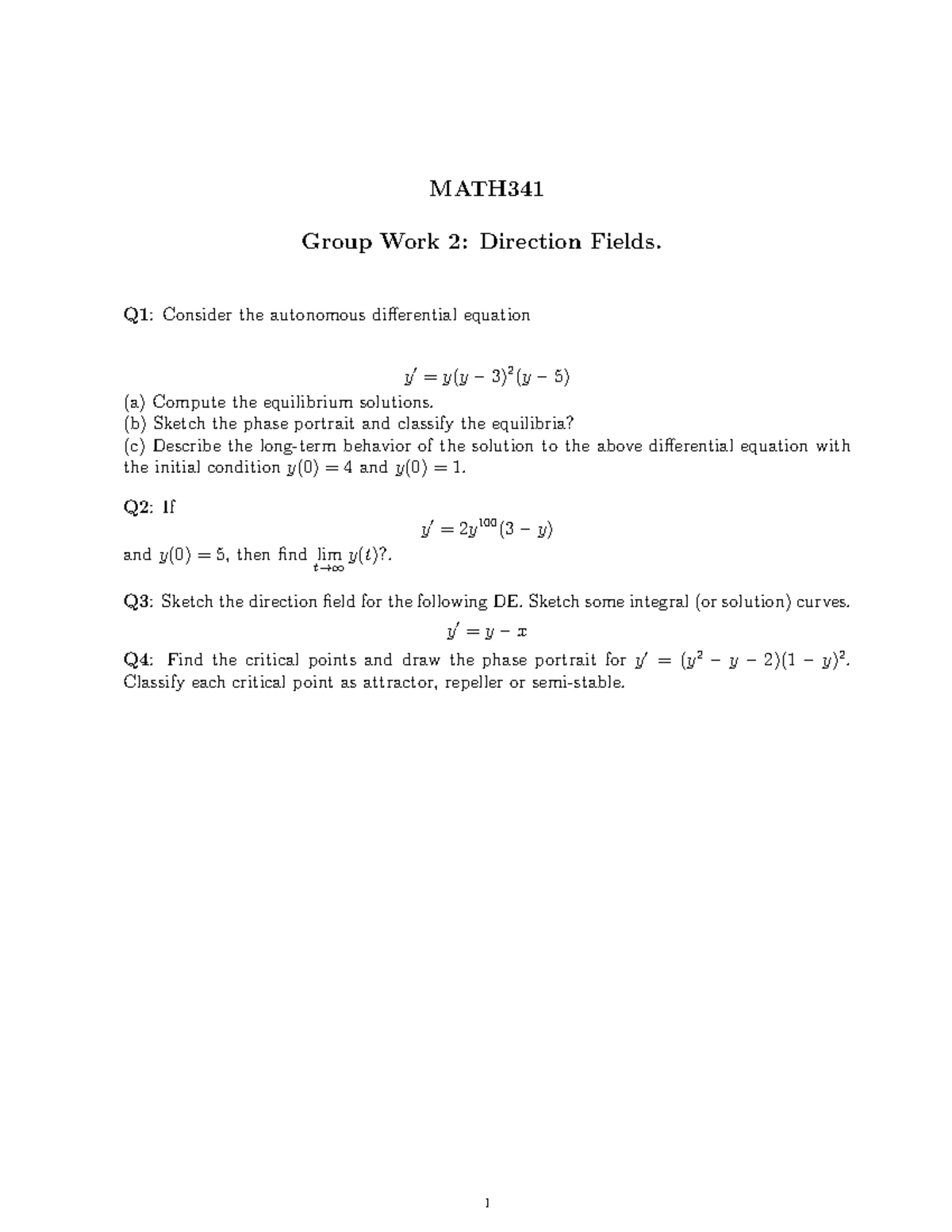 Group Work 2 - yesss - MATH Group Work 2: Direction Fields. Q1 ...