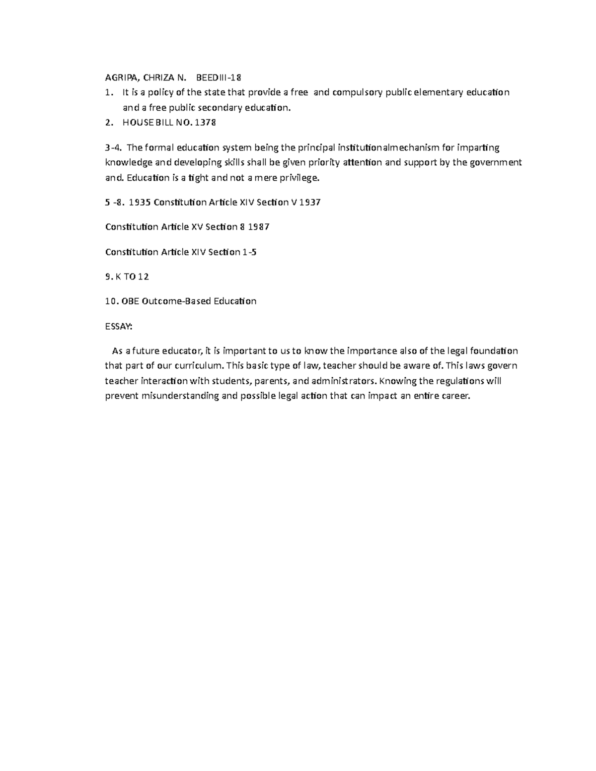 Legal foundation - reference - AGRIPA, CHRIZA N. BEEDIII- It is a policy of the state that ...