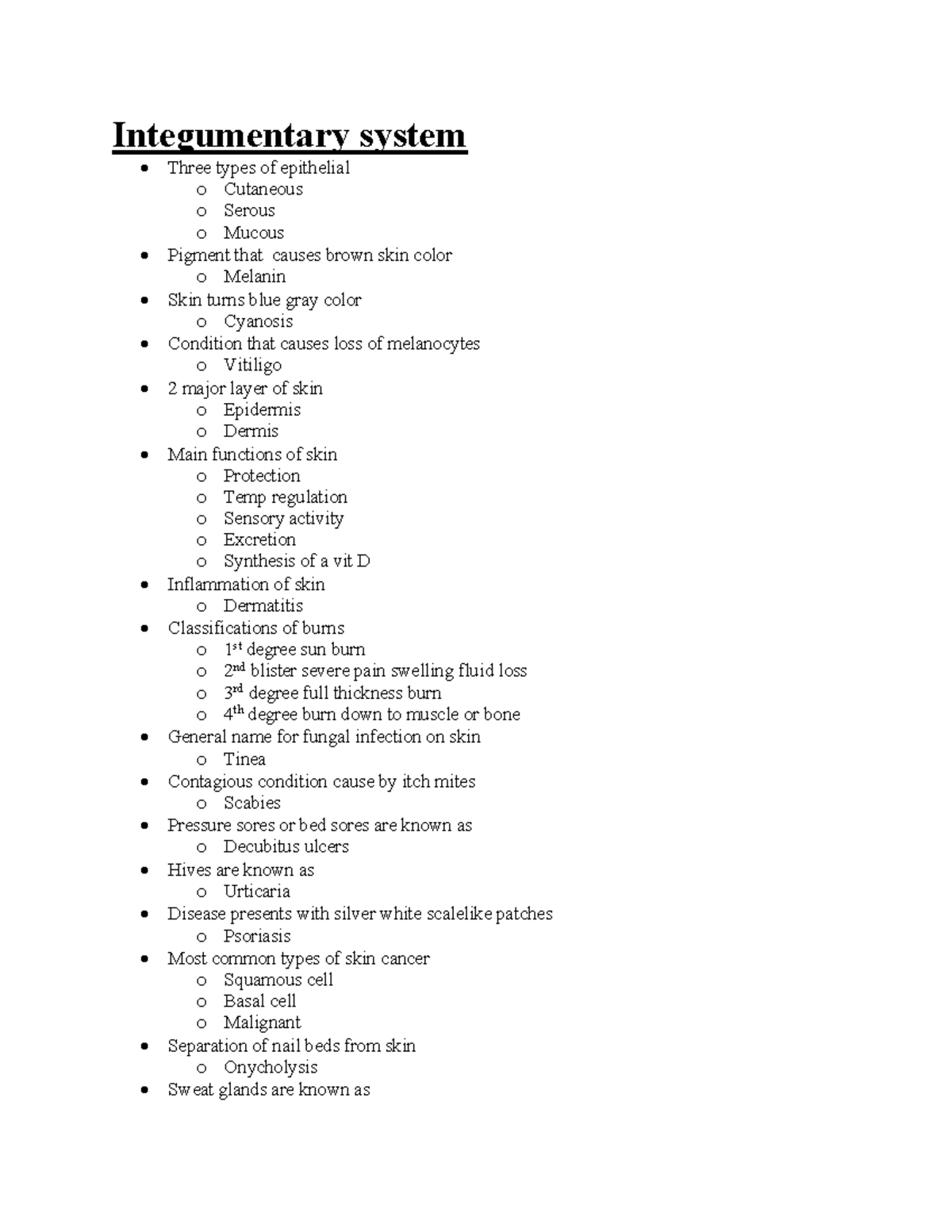 exam Trivia notes - Integumentary system Three types of epithelial o ...