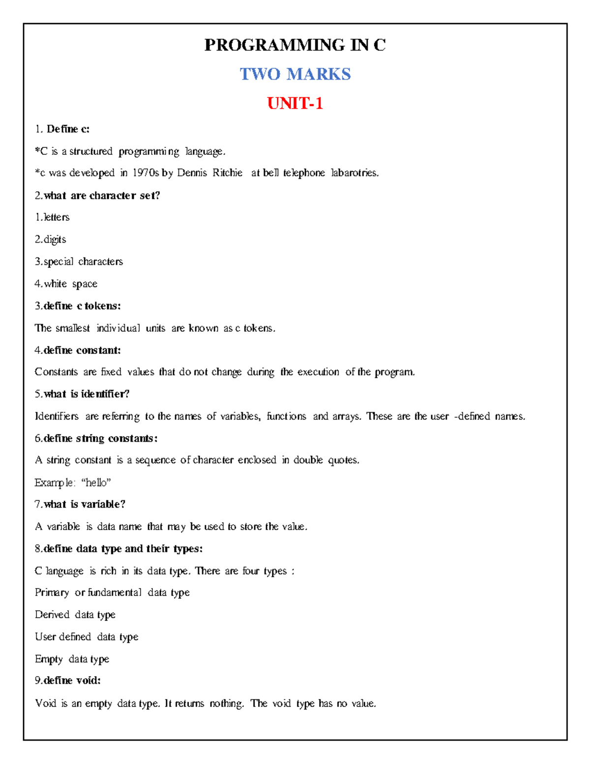 2marks Q & A - PROGRAMMING IN C TWO MARKS UNIT- Define c: *C is a structured programming ...