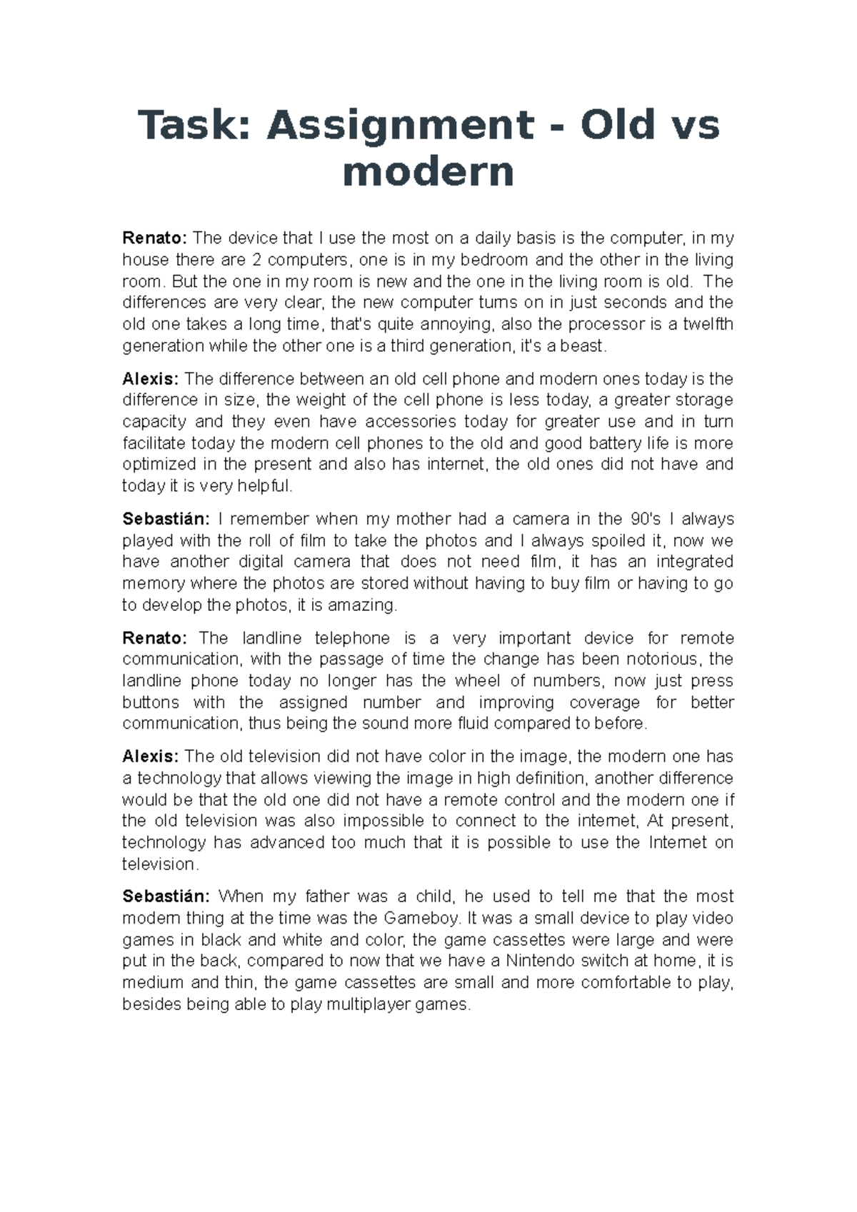 Task Assignment Old vsmodern - Task: Assignment - Old vs modern Renato: The device that I use ...