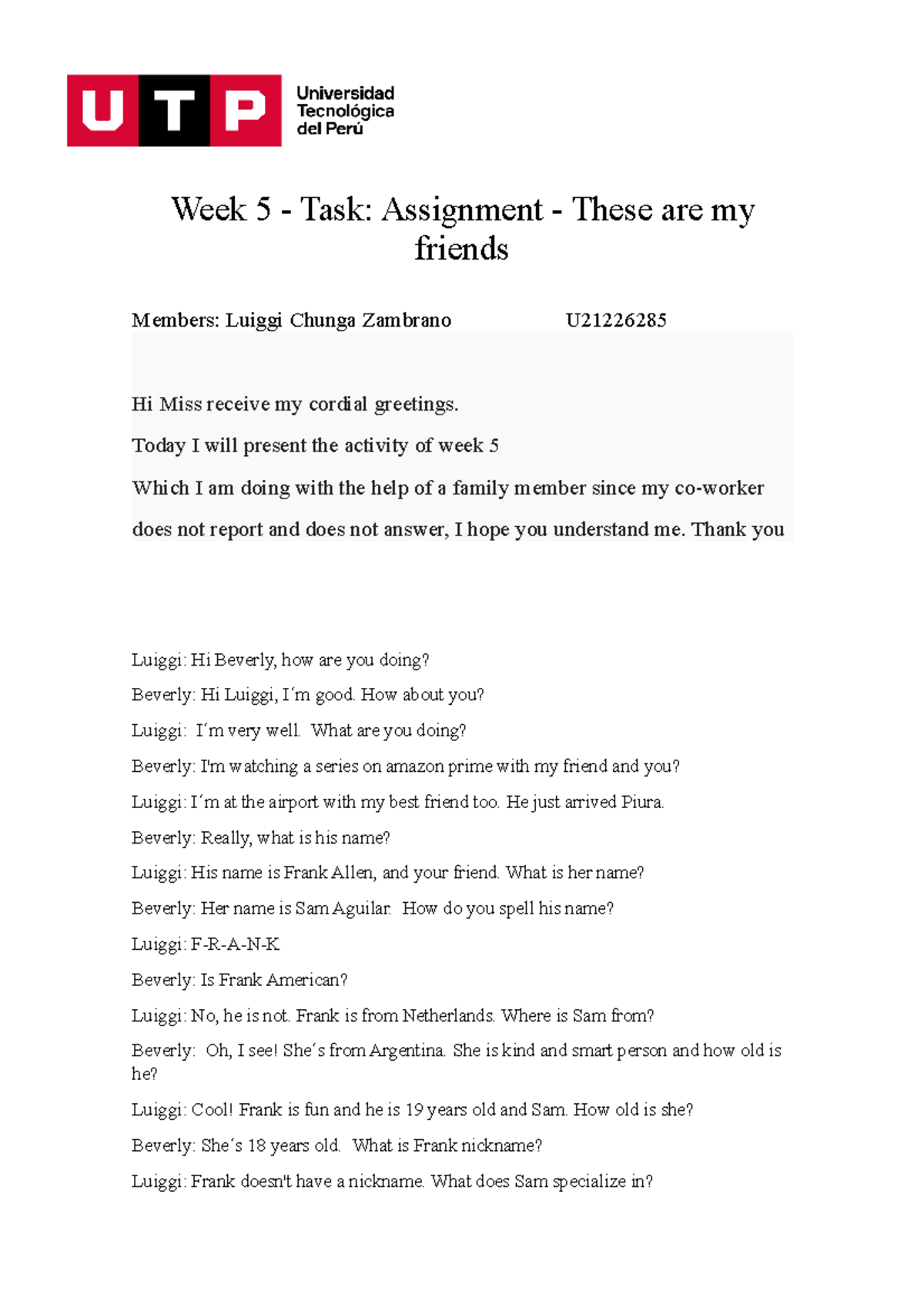 Week 5 - week5 - Week 5 - Task: Assignment - These are my friends Members: Luiggi Chunga ...