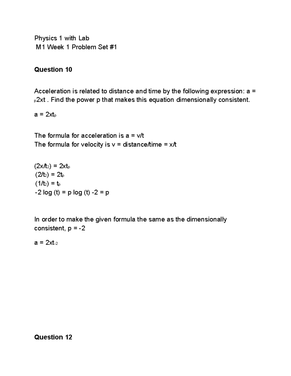 M1 physics 1 hw 1 - Physics 1 with Lab M1 Week 1 Problem Set # Question 10 Acceleration is ...