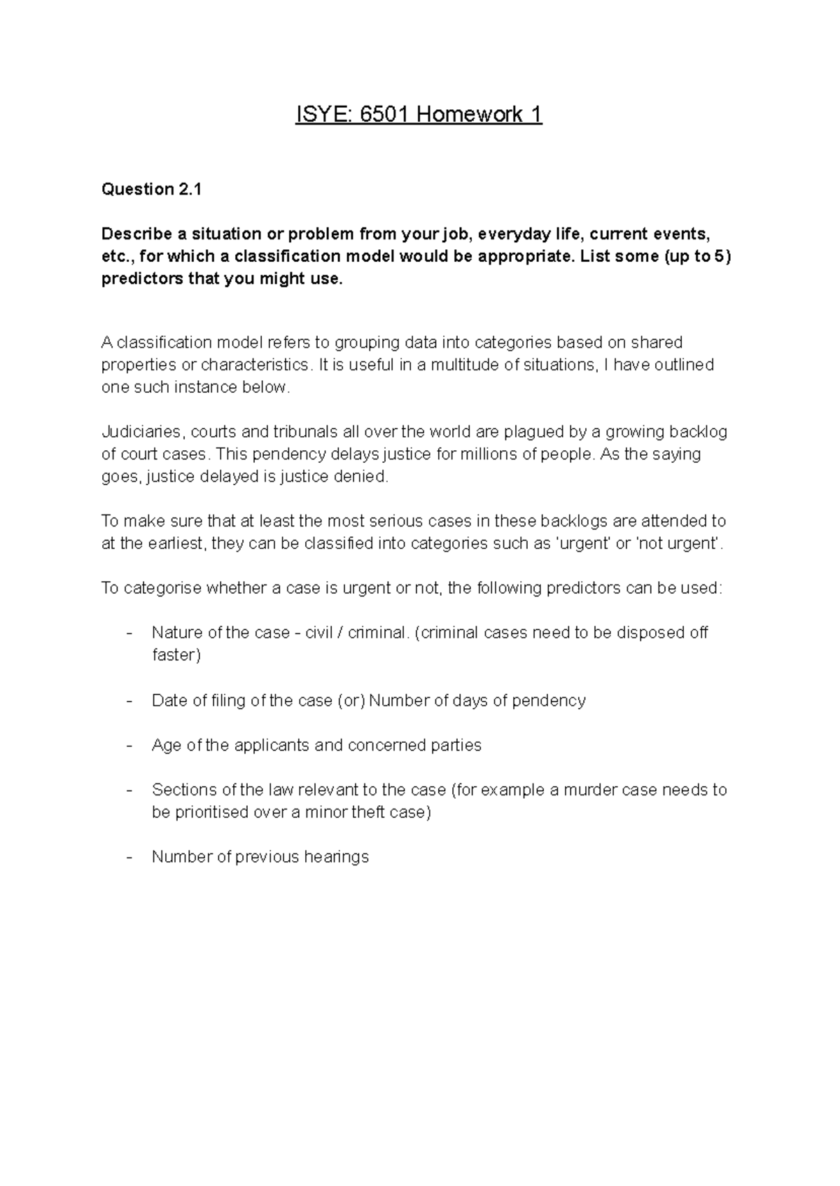 ISYE 6501 Homework 1 - ISYE: 6501 Homework 1 Question 2. Describe a situation or problem from ...