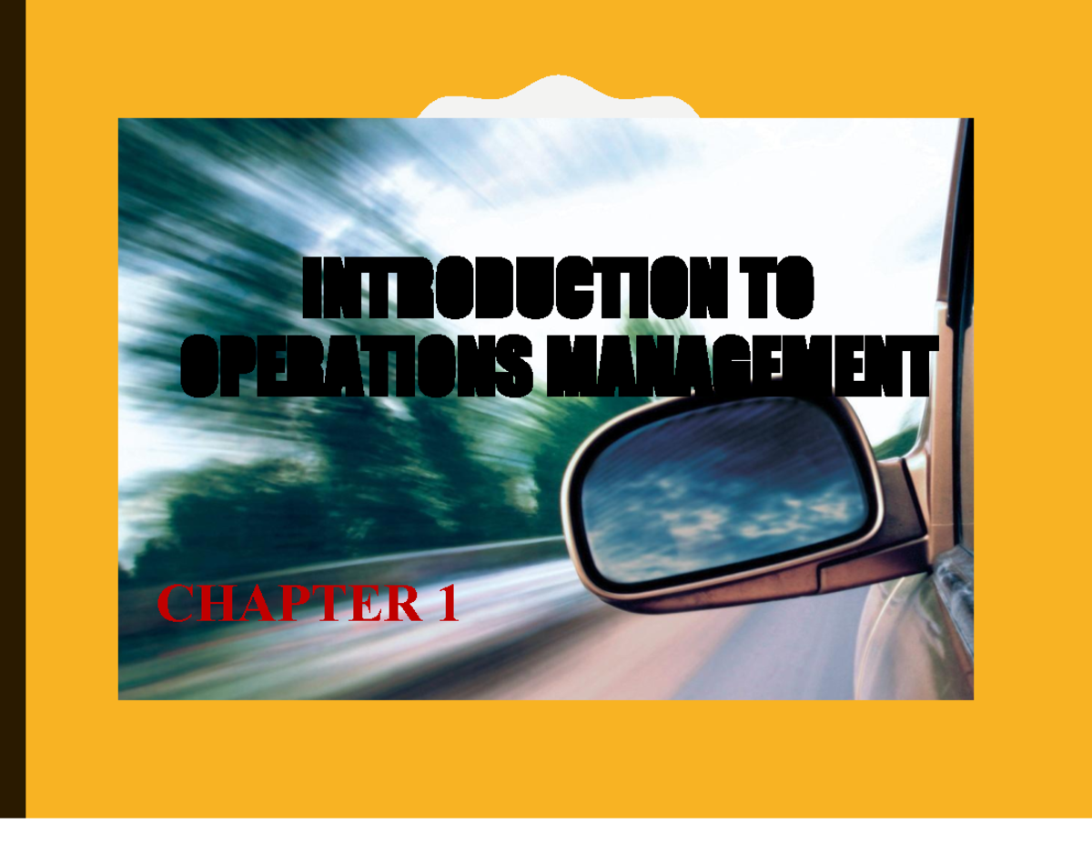 Chapter 1 Introduction to Operation Management - INTRODUCTION TO ...