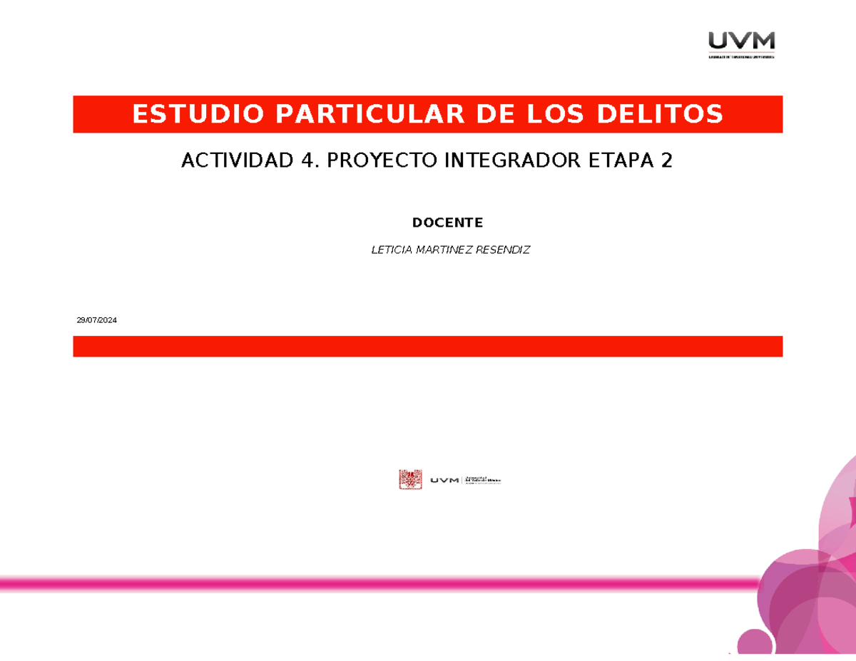 U2 Proyecto Integrador E2 EPD - ESTUDIO PARTICULAR DE LOS DELITOS ACTIVIDAD 4. PROYECTO ...