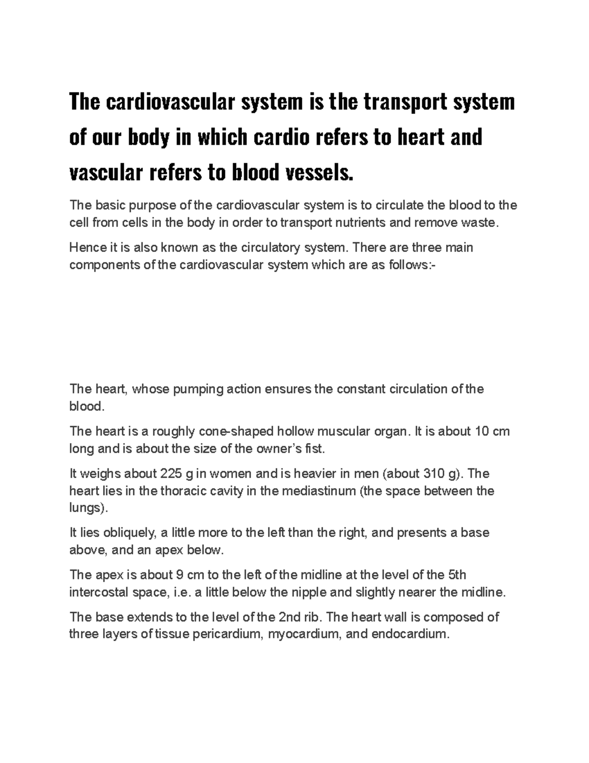 The cardiovascular system is the transport system of our body in which ...