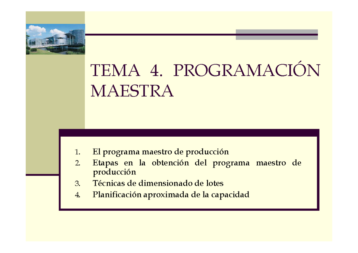 Tema 4 - Programación maestra - Procesos de Diseño y Gestión de la ...