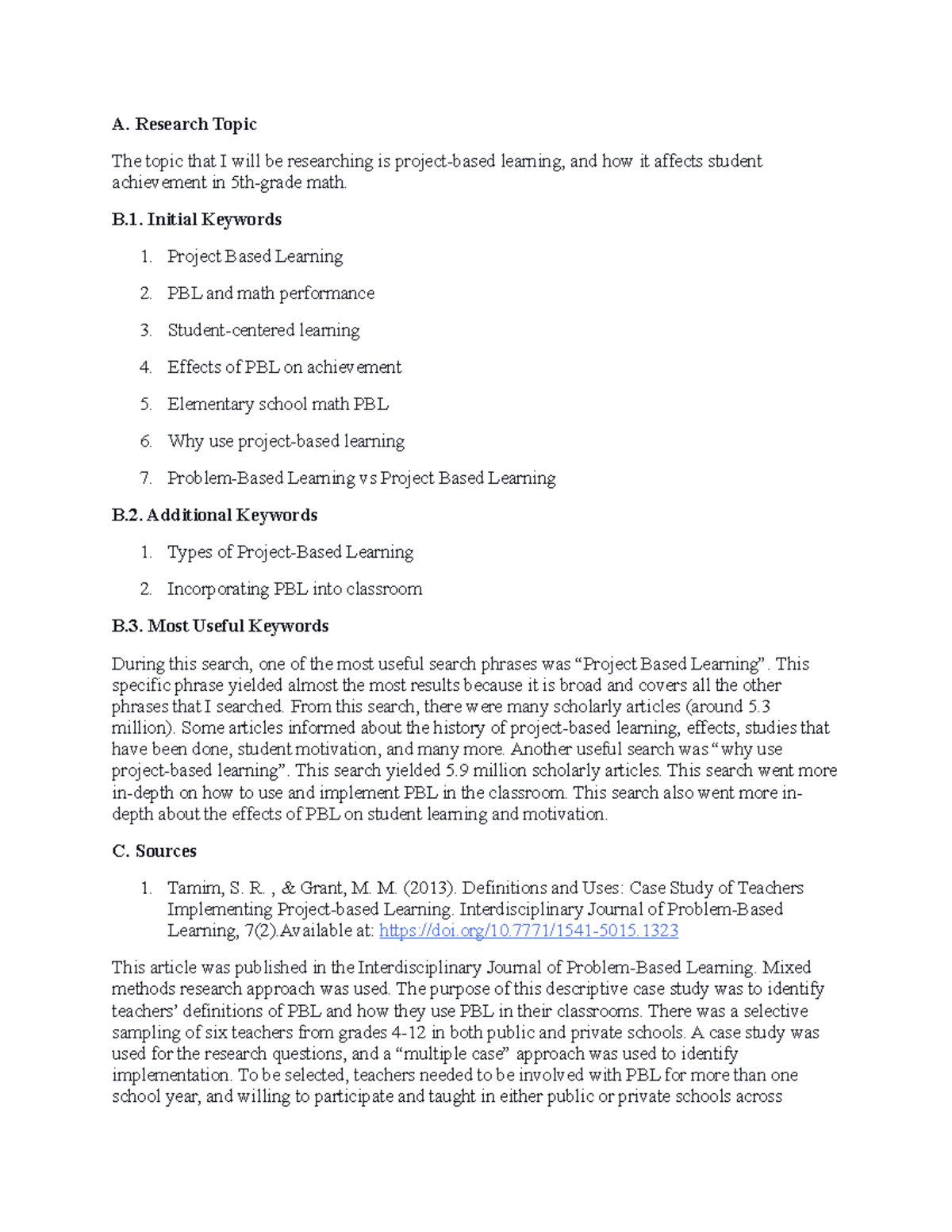 C225 Research Task 1 - Task 1 - A. Research Topic The topic that I will ...