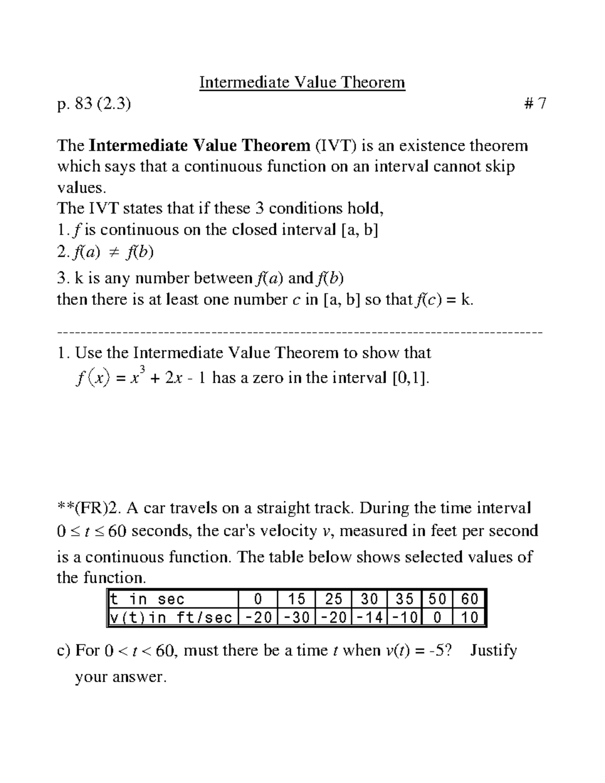 #7 Intermediate Value Theorem - 83 (2) # 7 The Intermediate Value Theorem (IVT) is an existence ...
