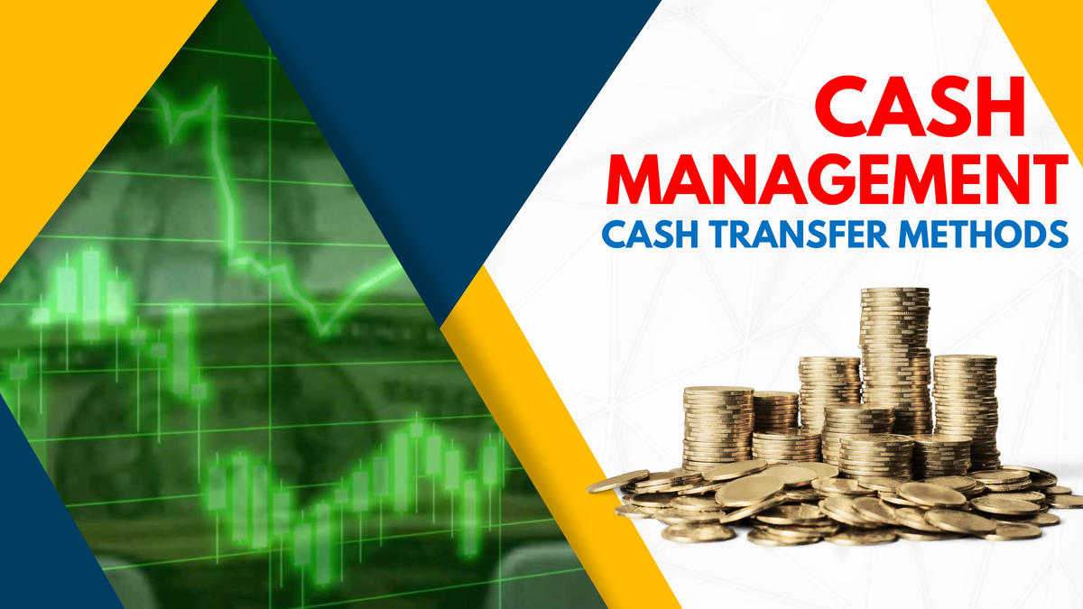 CASH Transfer Methods (Credit and Collection) - CASH MANAGEMENT CASH ...