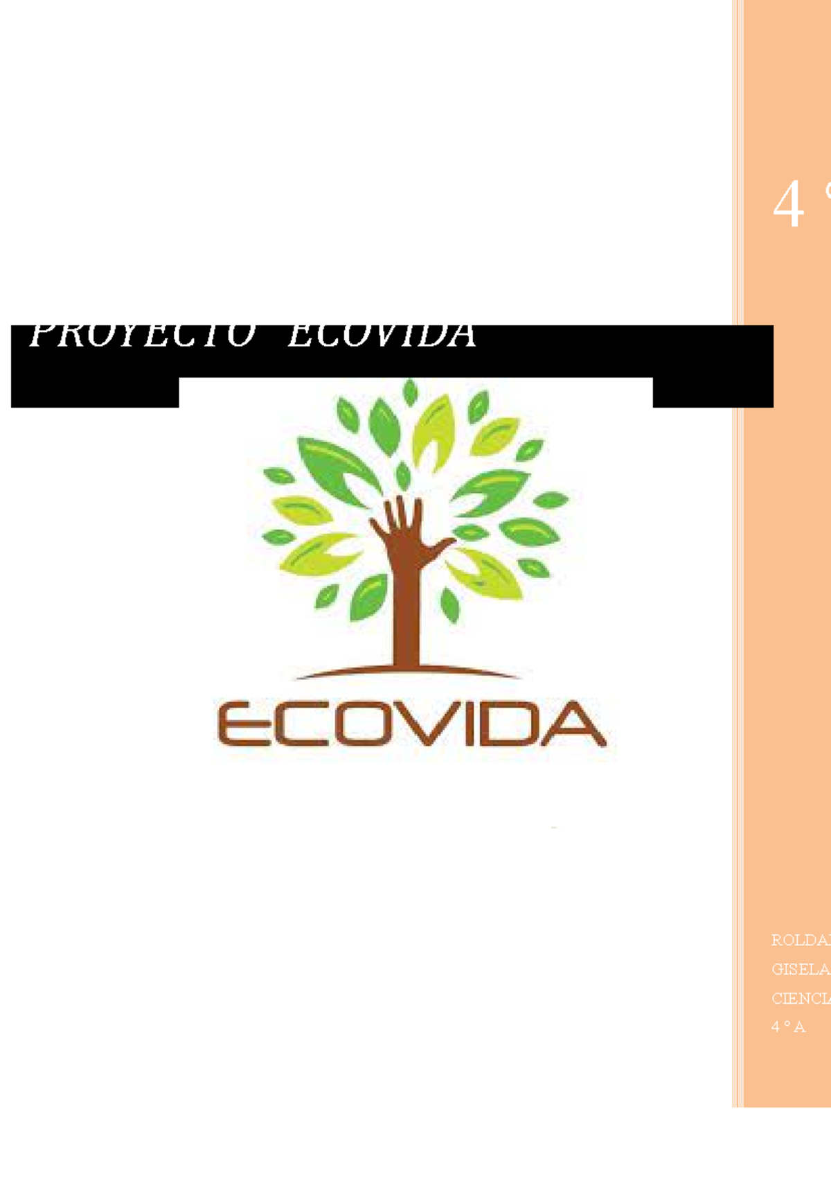 Proyecto Ecovida DE 4TO - 4 ° ROLDAN GISELA CIENCIA 4 ° A PROYECTO ...