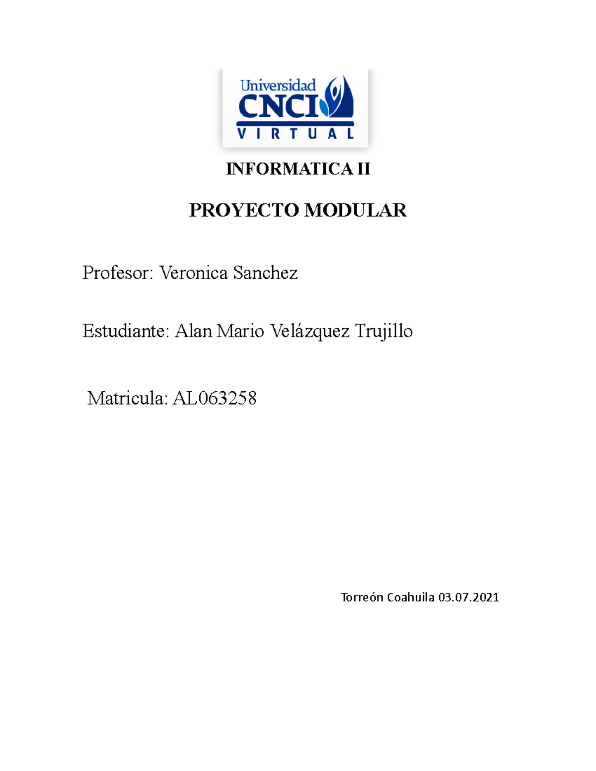 Proyecto modular - INFORMATICA II PROYECTO MODULAR Profesor: Veronica Sanchez Estudiante: Alan ...