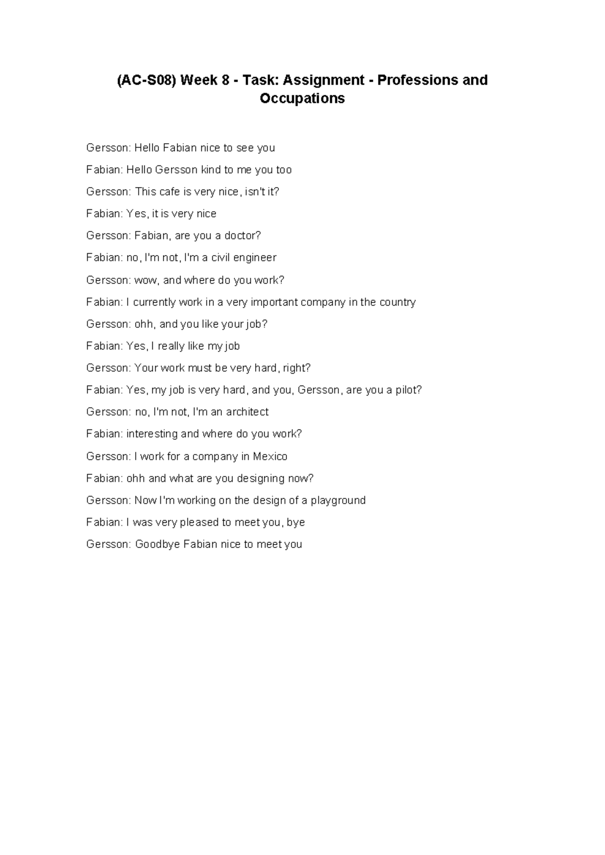 Dialogo ingles 08 - tarea semana 08 - (AC-S08) Week 8 - Task: Assignment - Professions and - Studocu