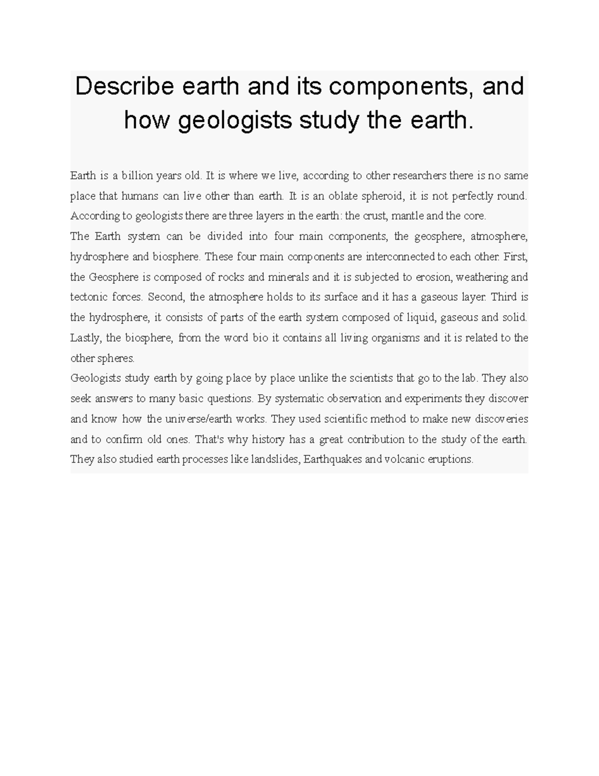 Describe earth and its components, and how geologists study the earth ...