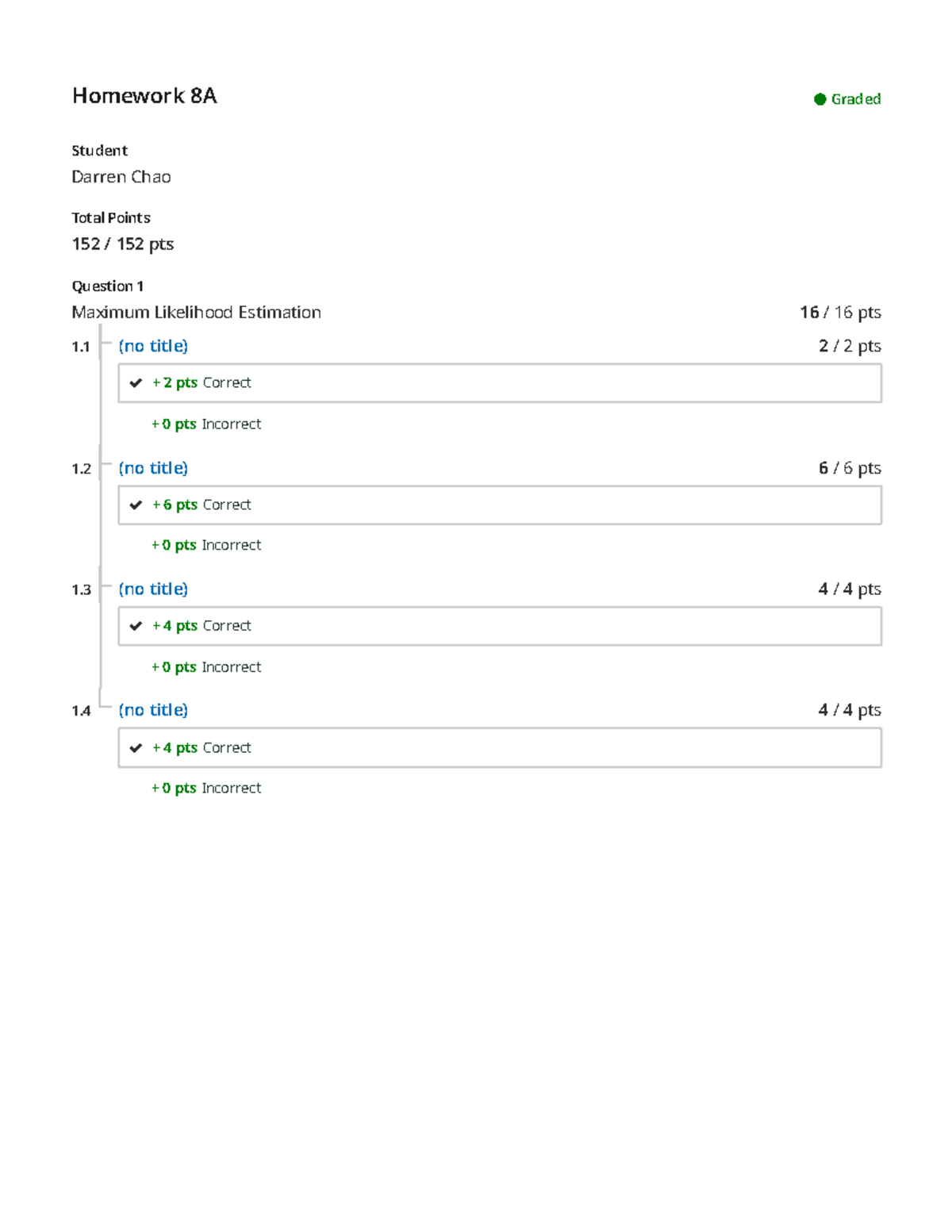 Homework 8A Solutions - Homework 8A Graded Student Darren Chao Total Points 152 / 152 pts ...