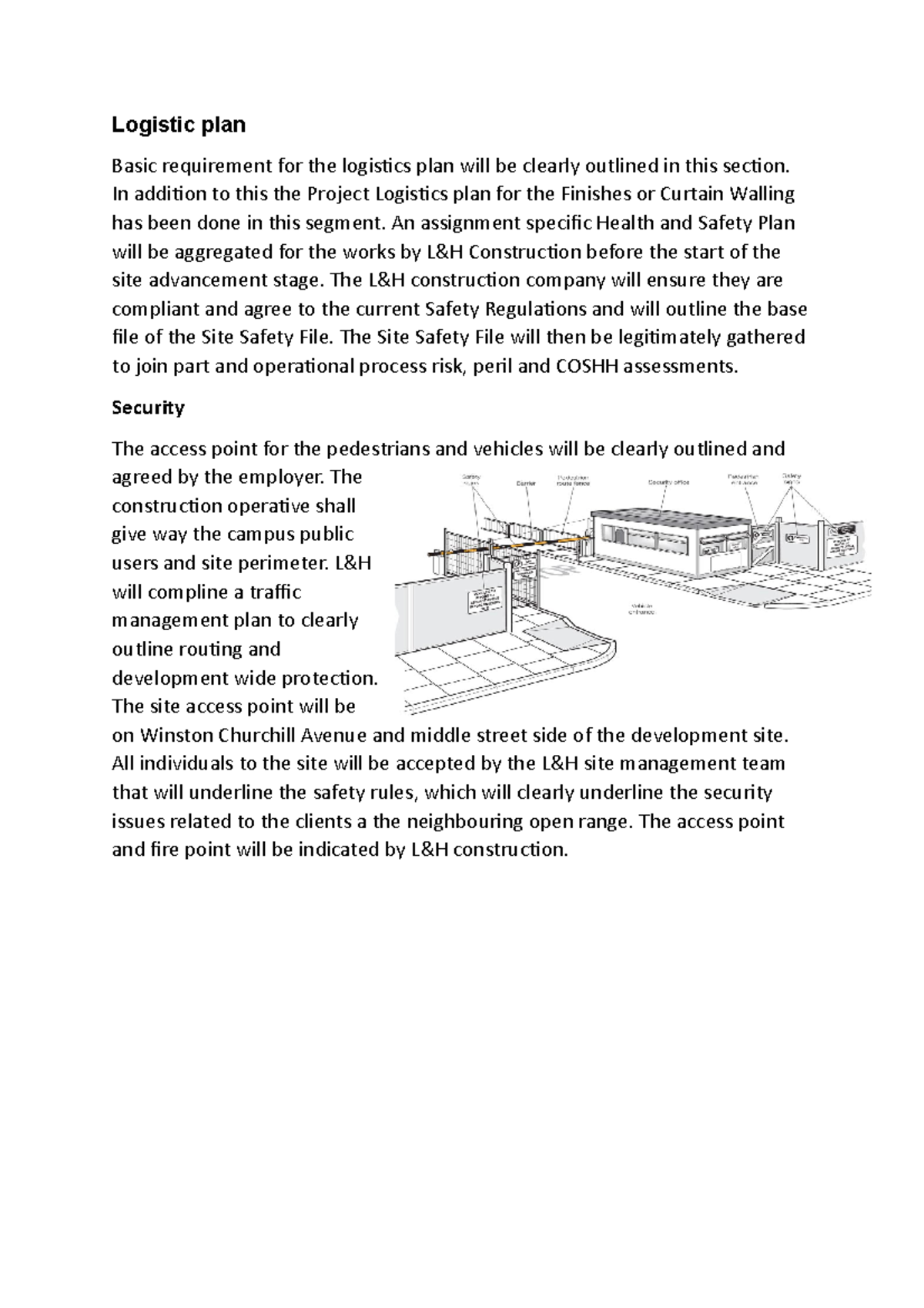 Logistic plan - In addition to this the Project Logistics plan for the ...