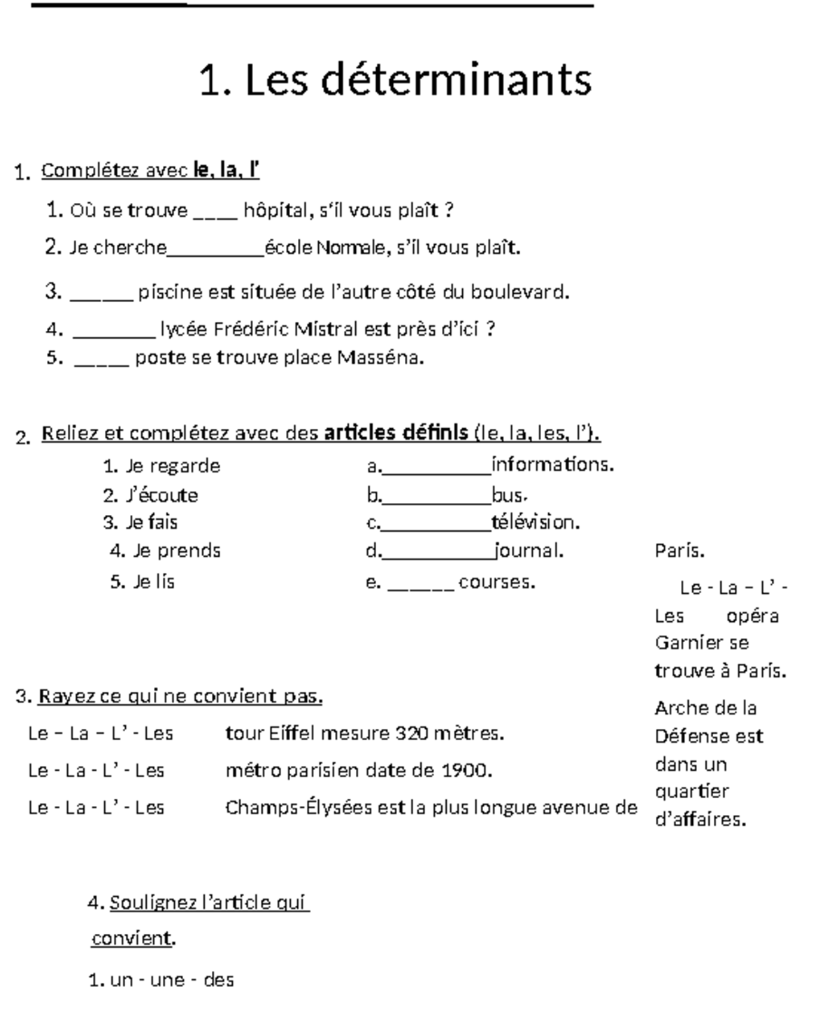 Articles definis et indefinis - 1. Les déterminants 1. Complétez avec ...