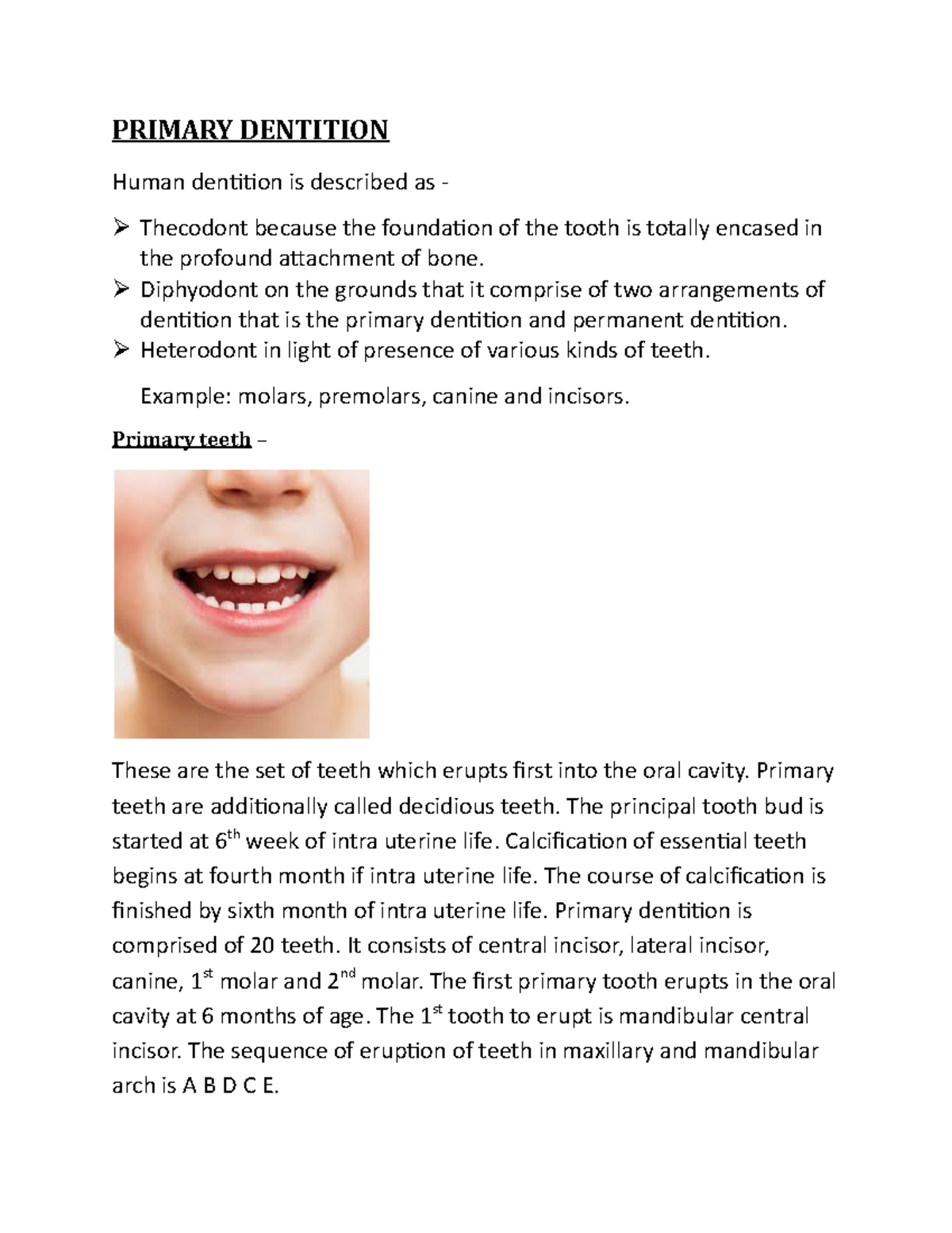 Primary Dentition - PRIMARY DENTITION Human dentition is described as ...