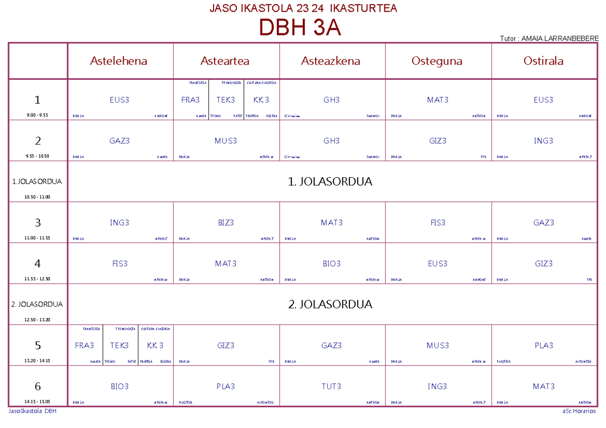 DBH 3A ordutegia 23-24 - Tutor : AMAIA LARRANBEBERE Jaso Ikastola DBH aSc Horarios GAZ AMAIA DBH ...