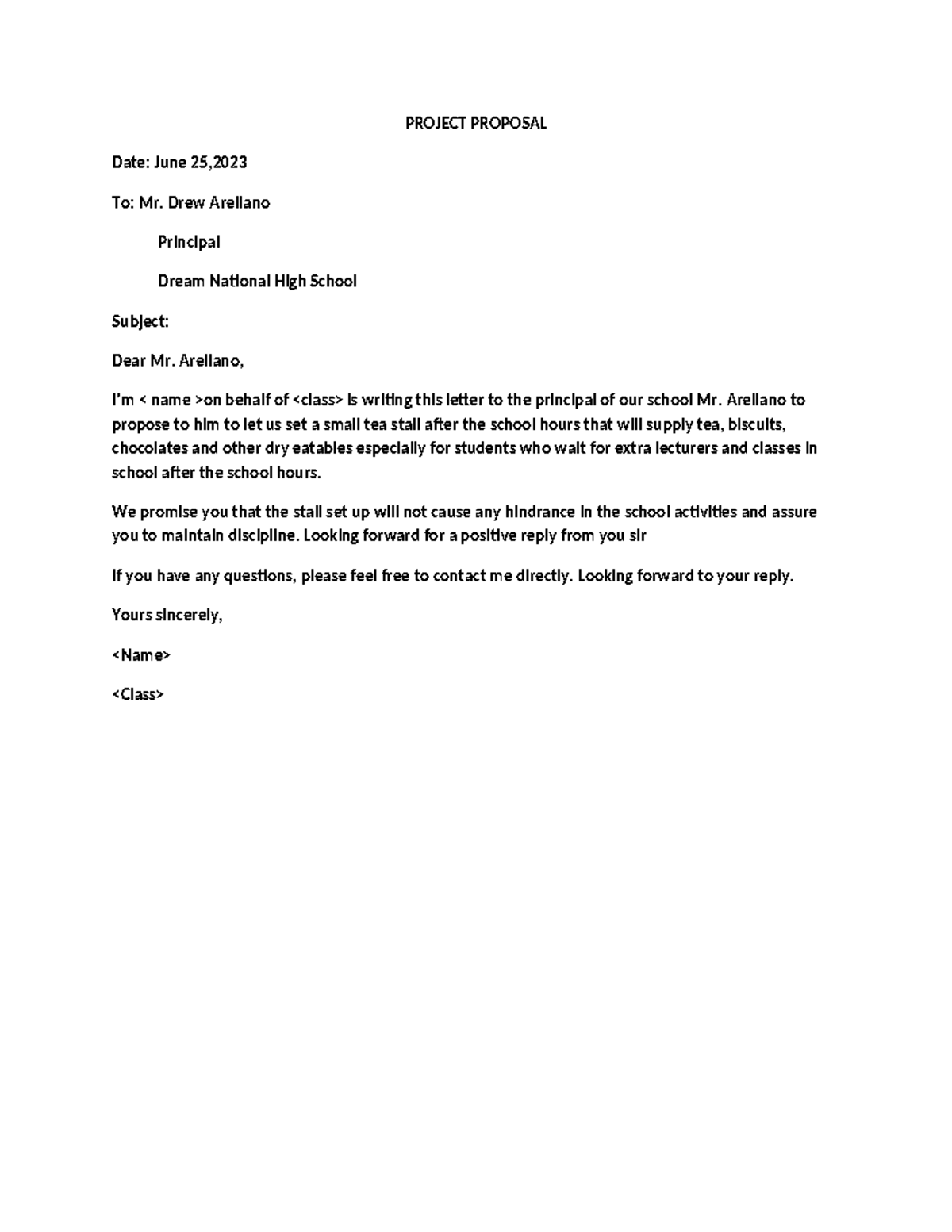 Project Proposal - Template - PROJECT PROPOSAL Date: June 25, To: Mr ...