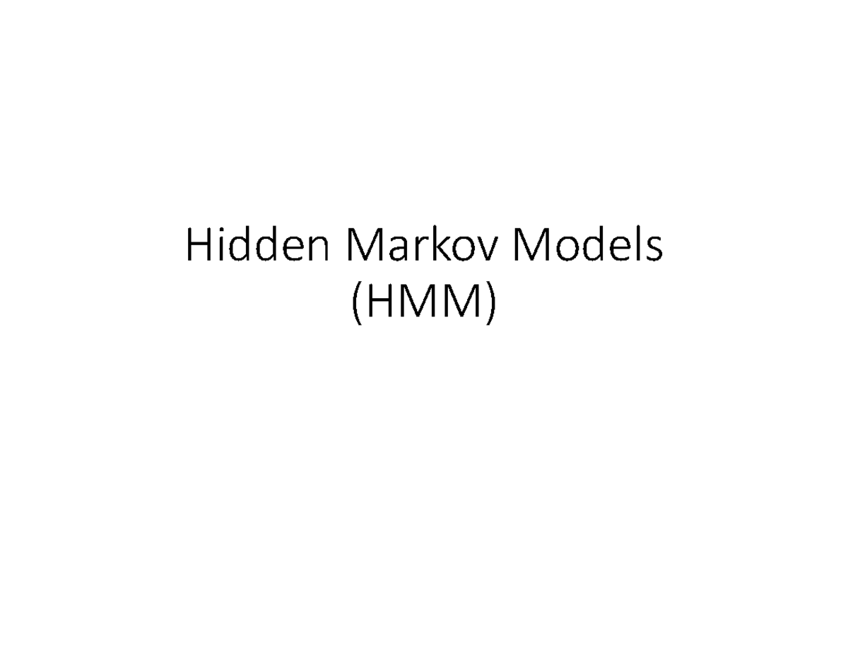 HMM - None - Hidden Markov Models (HMM) Motivating Example Motivating ...