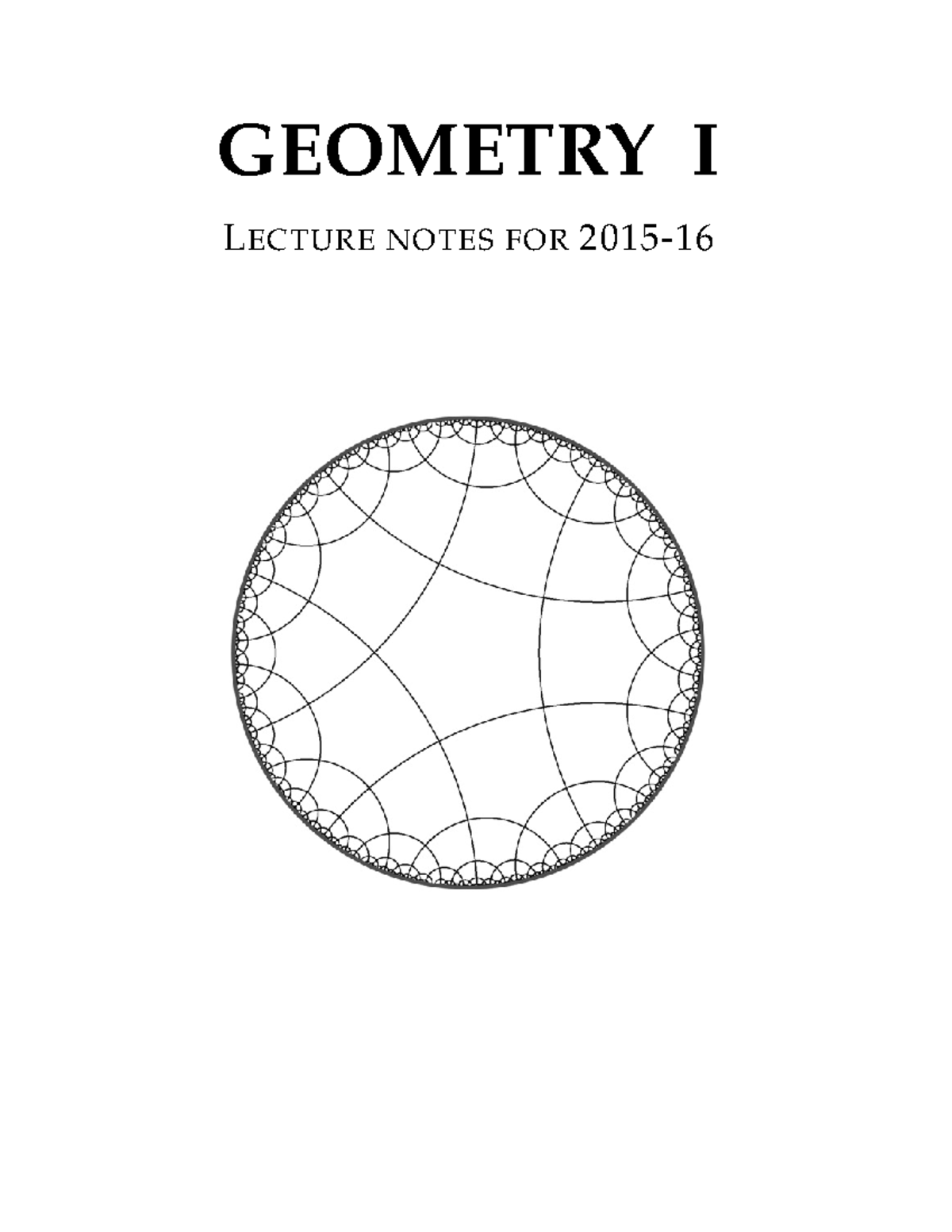 Lecture notes - all lectures - GEOMETRY I LECTURE NOTES FOR 2015- 1 ...