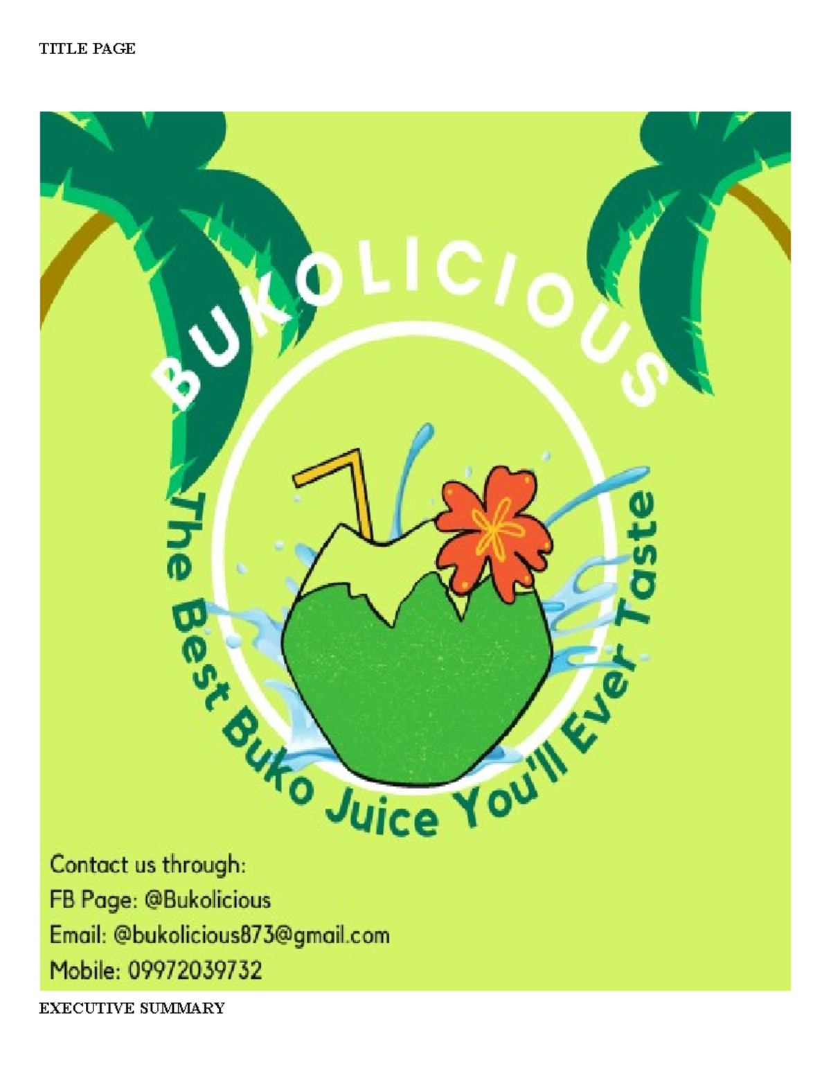 Bukolicious - it is good - TITLE PAGE EXECUTIVE SUMMARY Bukolicious is ...