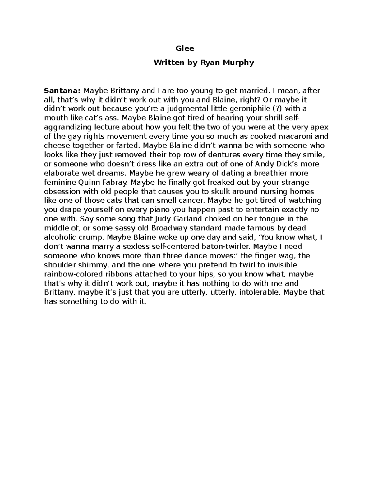 Monologue - Glee Written by Ryan Murphy Santana: Maybe Brittany and I ...