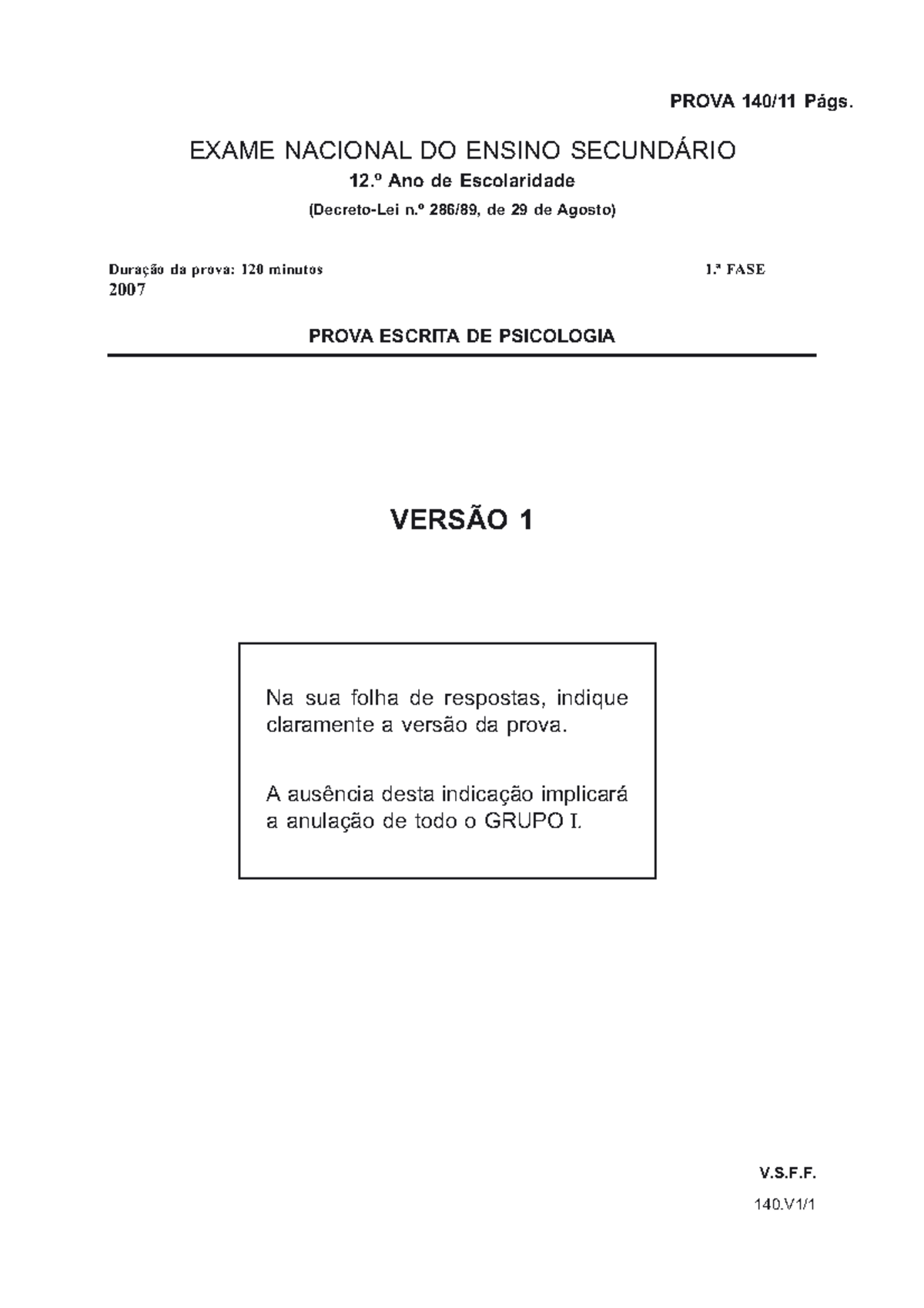 Psicologia 140 pef1 07 - PROVA 140/11 Págs. V.S.F. VERSÃO 1 EXAME NACIONAL DO ENSINO SECUNDÁRIO ...