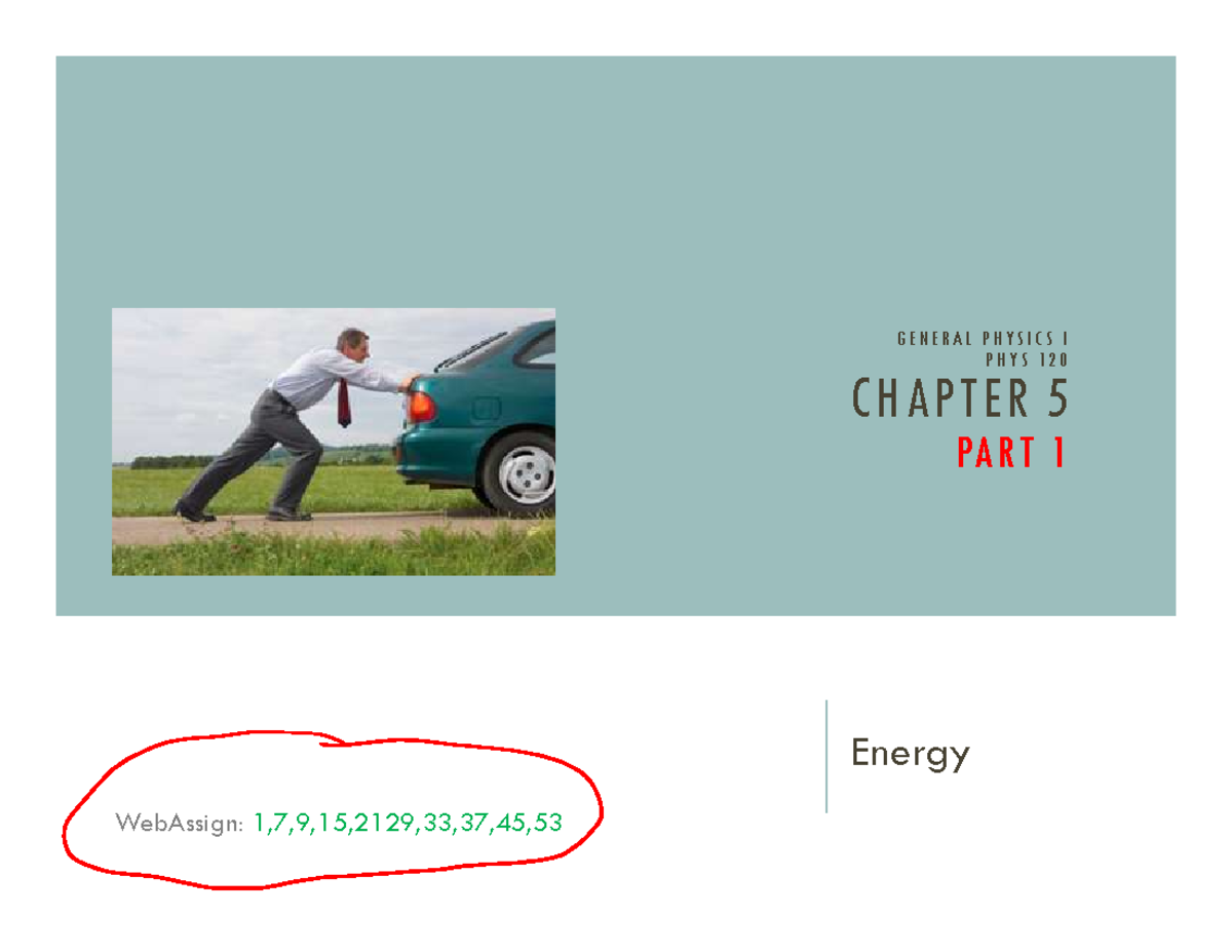 P120 Ch 5p1Notes - Andrew Berger - G E N E R A L P H Y S I C S I P H Y ...