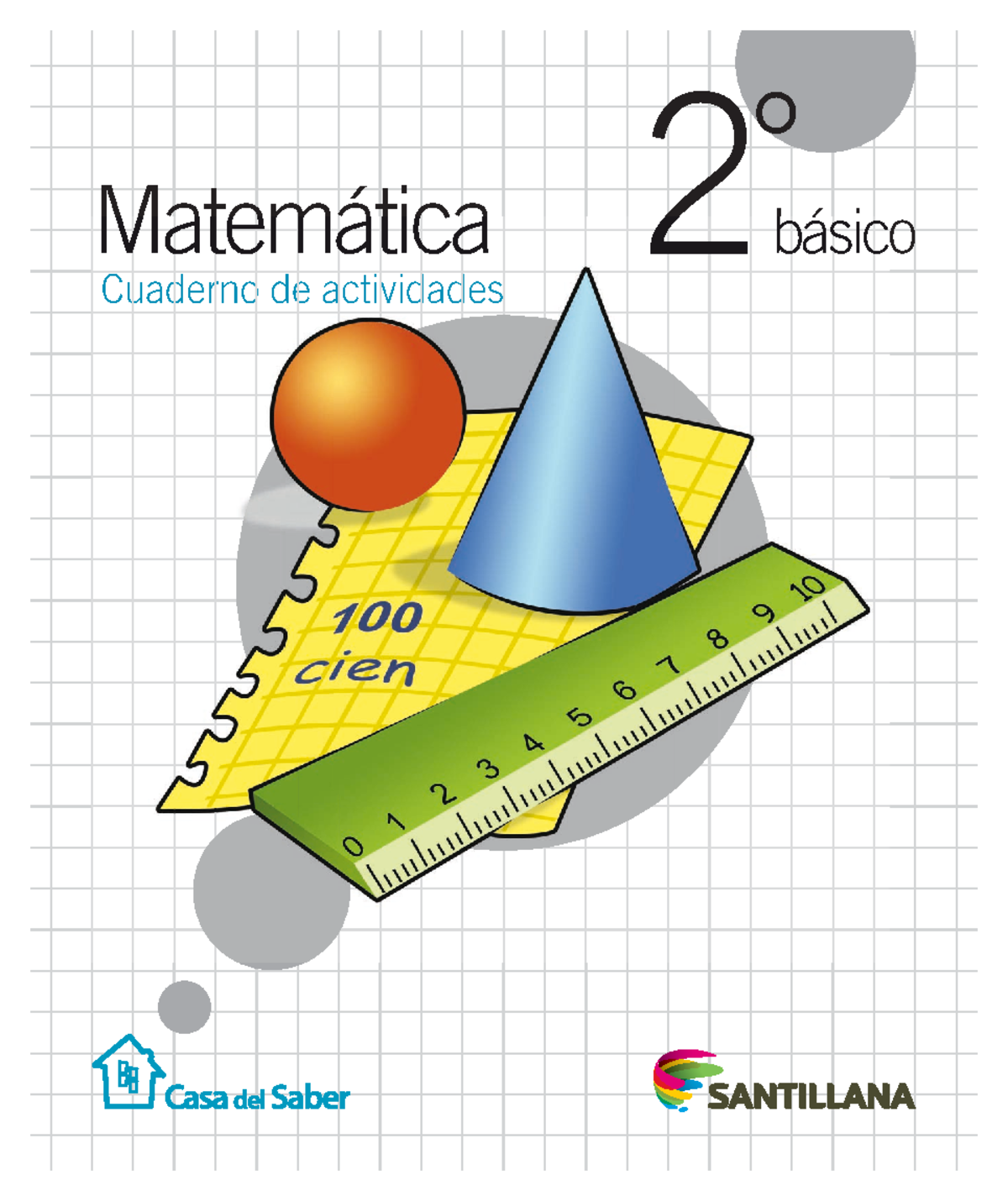 MATE 2DO Santillana - Matemática - Cuaderno de actividades Matemática básico ° 2 Cuaderno de ...