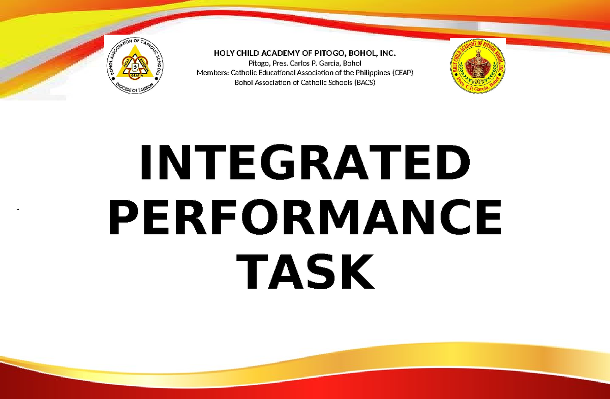 Integrated performance Task in Grade 7 - . HOLY CHILD ACADEMY OF PITOGO ...