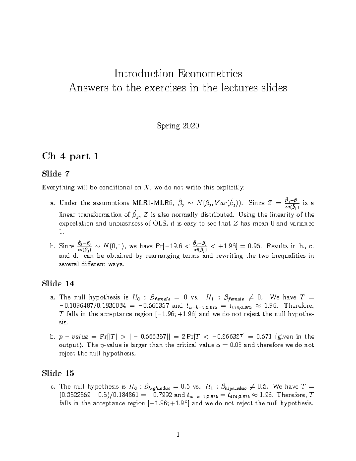 Exercises 3 - Introduction Econometrics Answers to the exercises in the lectures slides Spring ...