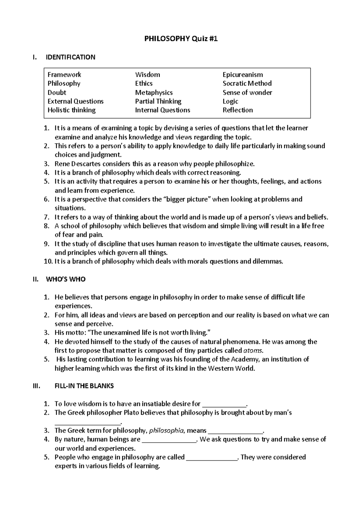 Philosophy Quiz - PHILOSOPHY Quiz I. IDENTIFICATION It is a means of ...
