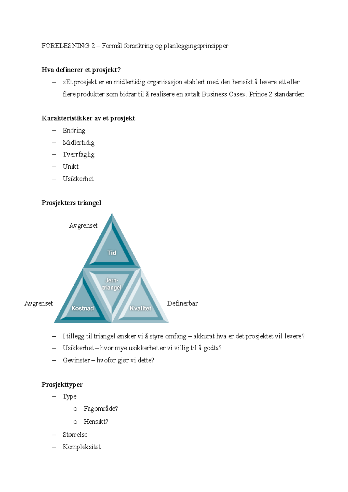 Formål forankring og planleggingsprinsipper - Prince 2 standarder ...