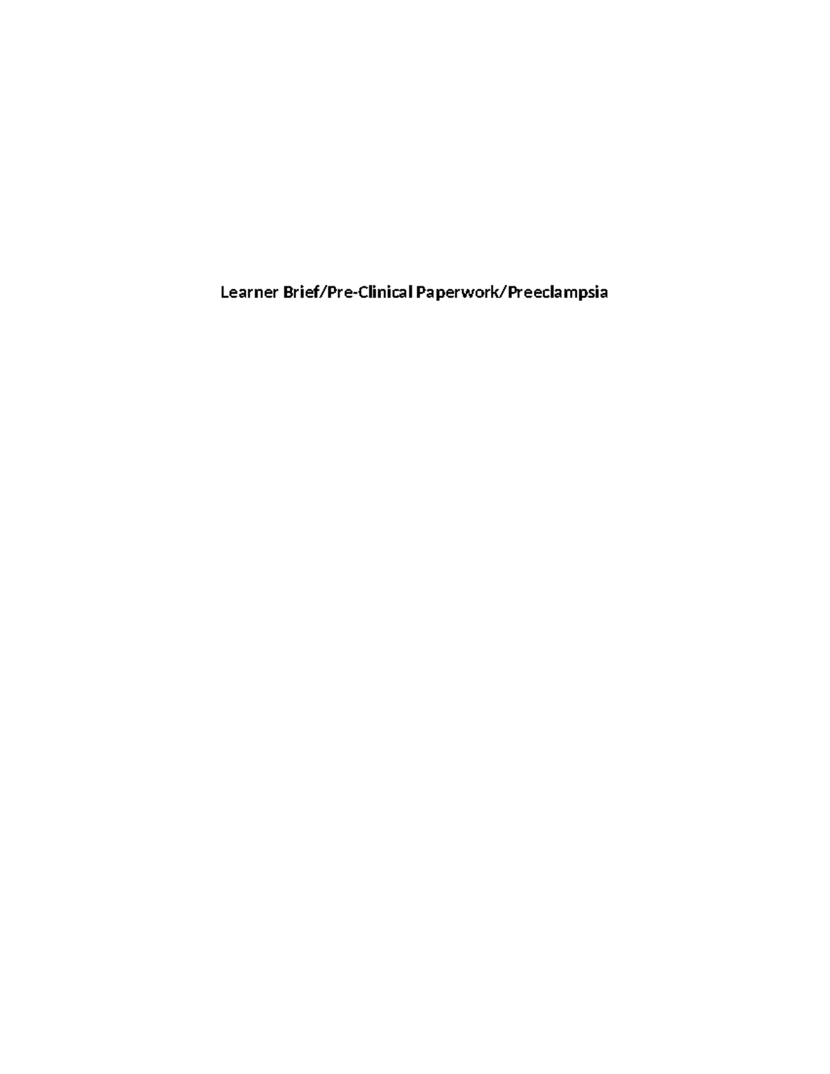 Preeclampsia - NURS 2010L - Learner Brief/Pre-Clinical Paperwork ...