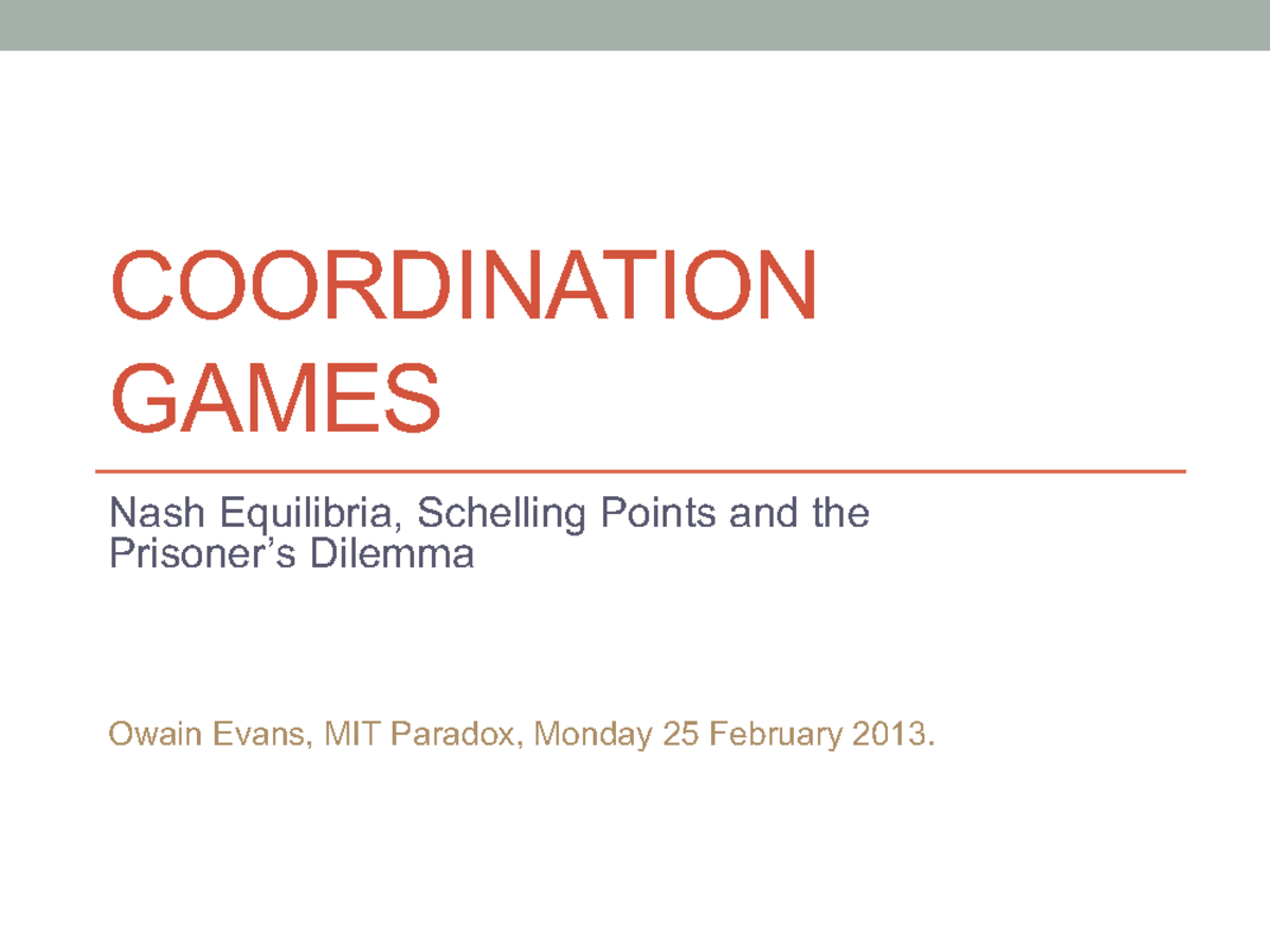 Lecture notes, lecture 1 - COORDINATION GAMES Nash Equilibria ...